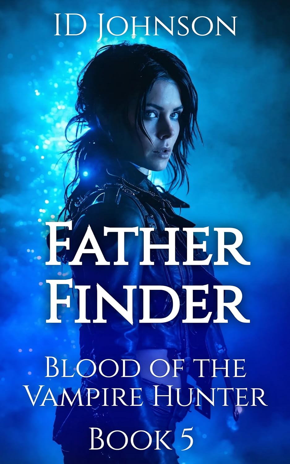 Amazon.com: Father Finder: Blood of the Vampire Hunter Book 5 eBook ...