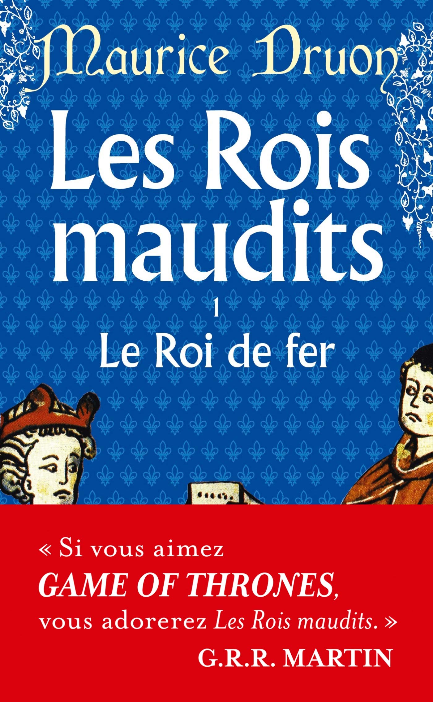 Amazon.fr - Les Rois maudits, tome 1 : Le Roi de fer - Druon, Maurice ...