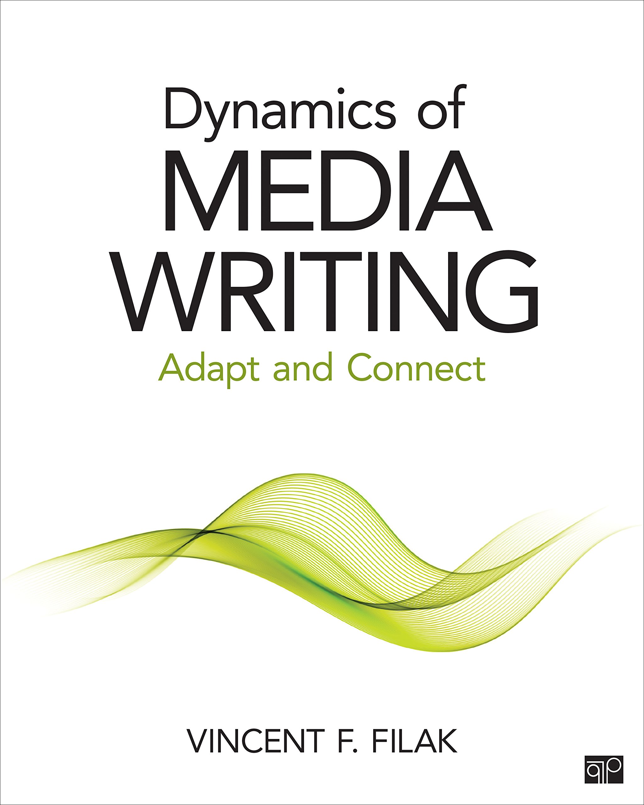 Dynamics of Media Writing: Adapt and Connect: Filak, Vincent F ...