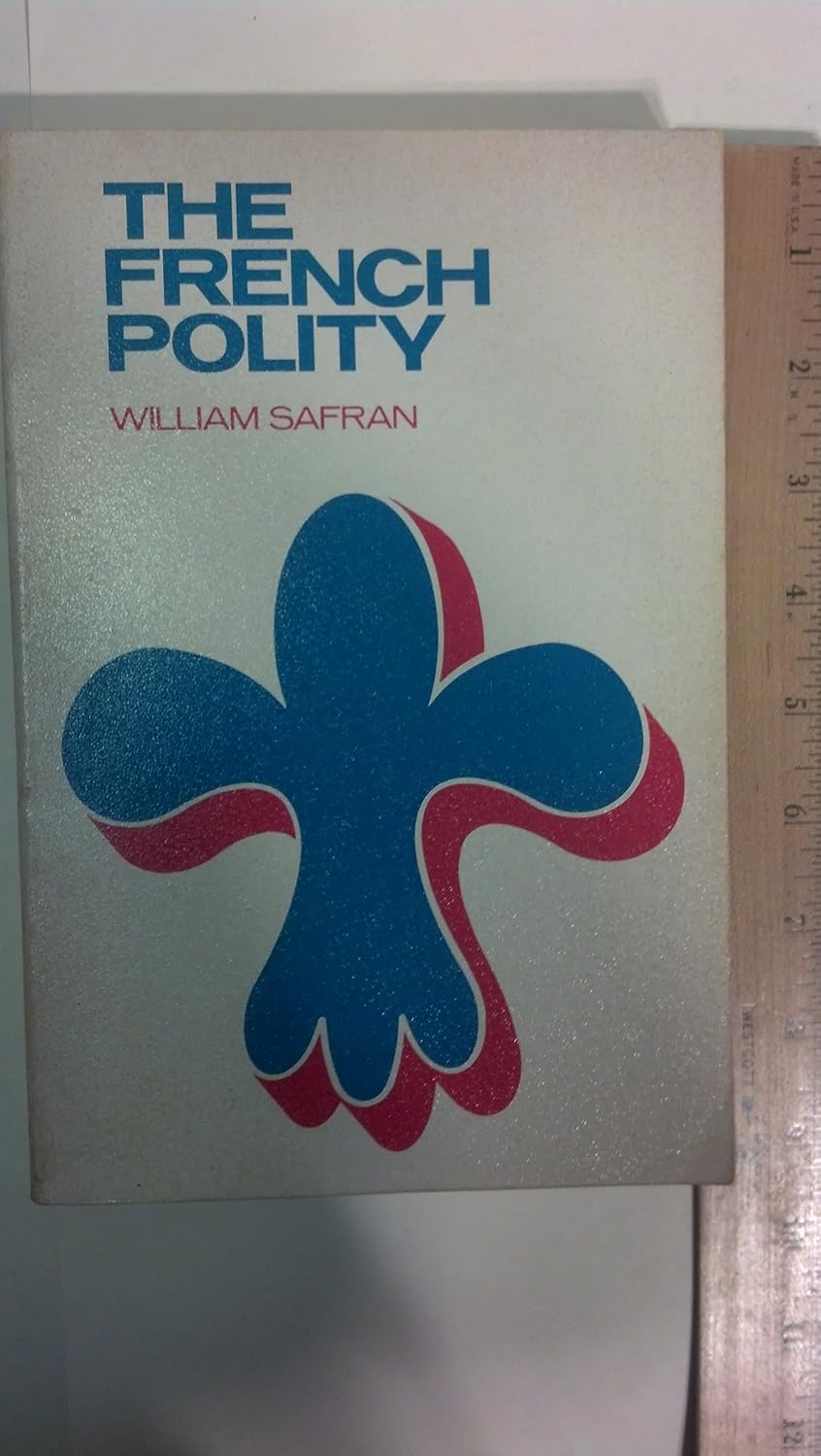 The French polity: Safran, William: 9780679303299: Amazon.com: Books