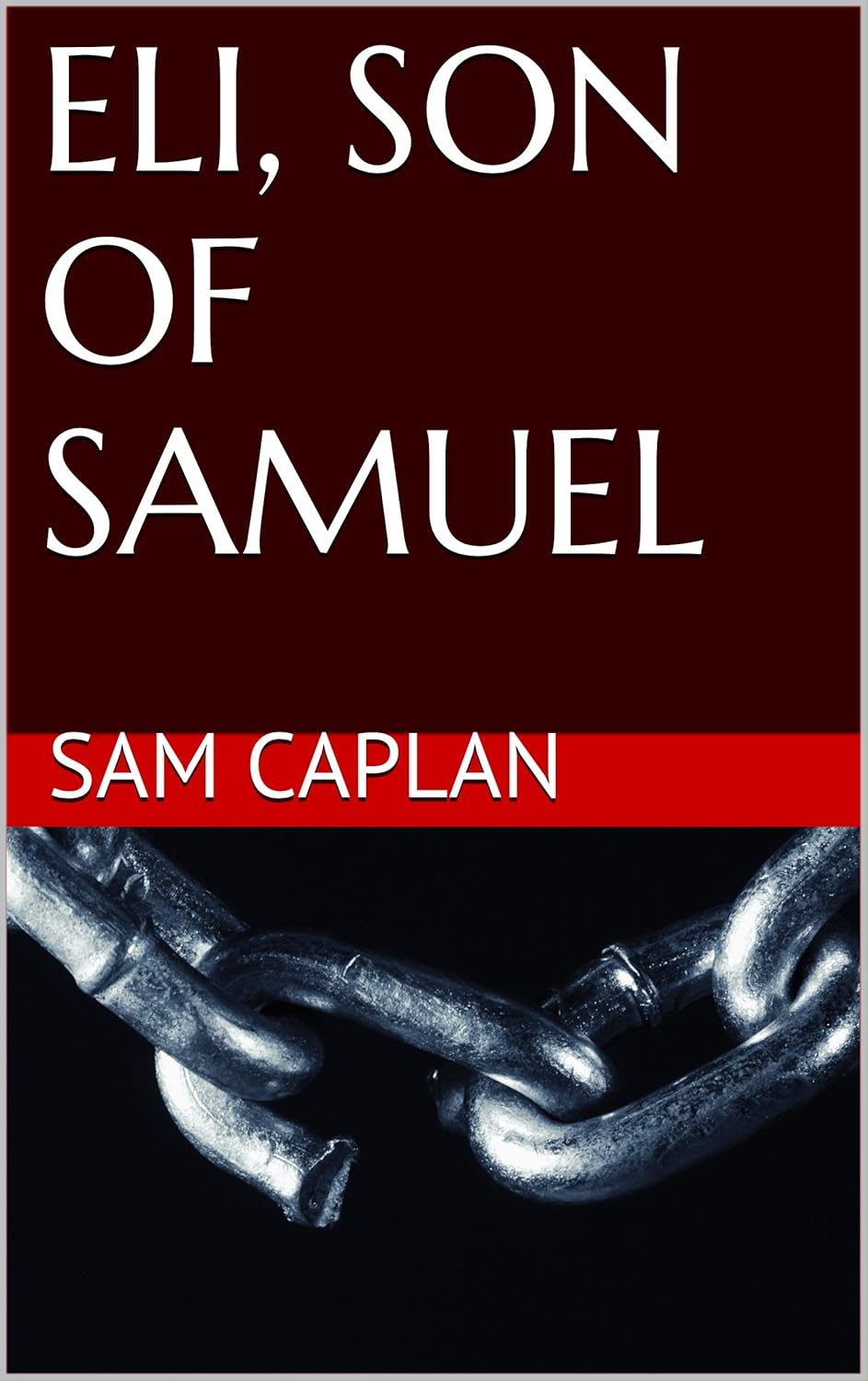Amazon.com: ELI, SON OF SAMUEL eBook : CAPLAN, SAM, CAPLAN, SAMANTHA ...