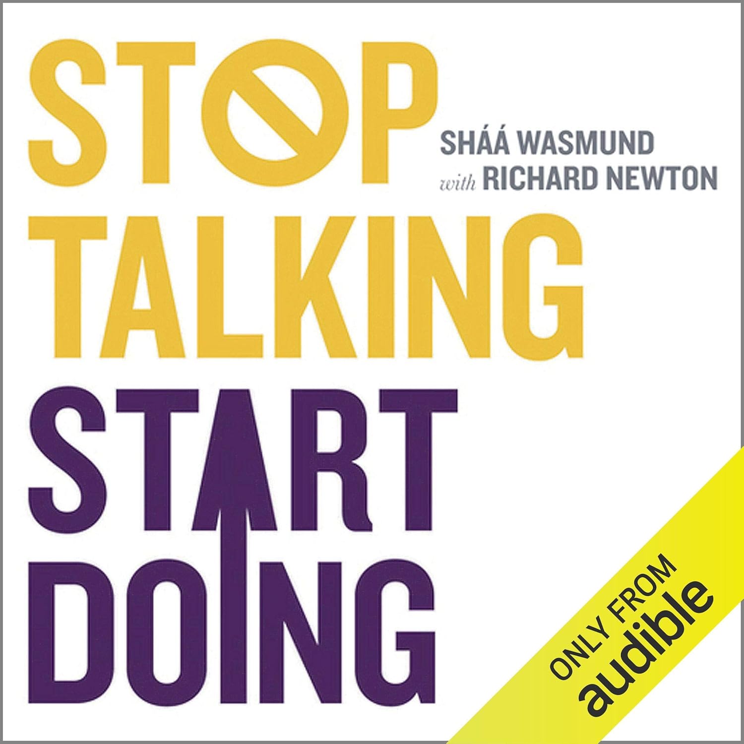 Amazon.com: Stop Talking, Start Doing: A Kick in the Pants in Six Parts ...