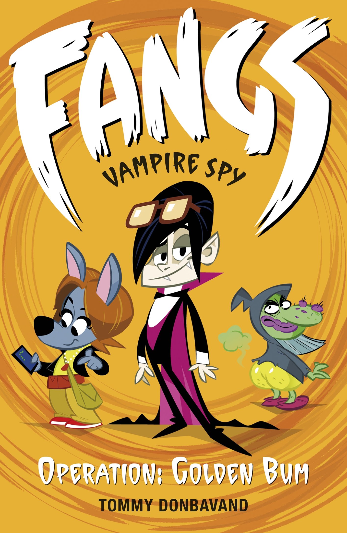 Fangs Vampire Spy Book 1: Operation: Golden Bum (Fangs Vampire Spy ...