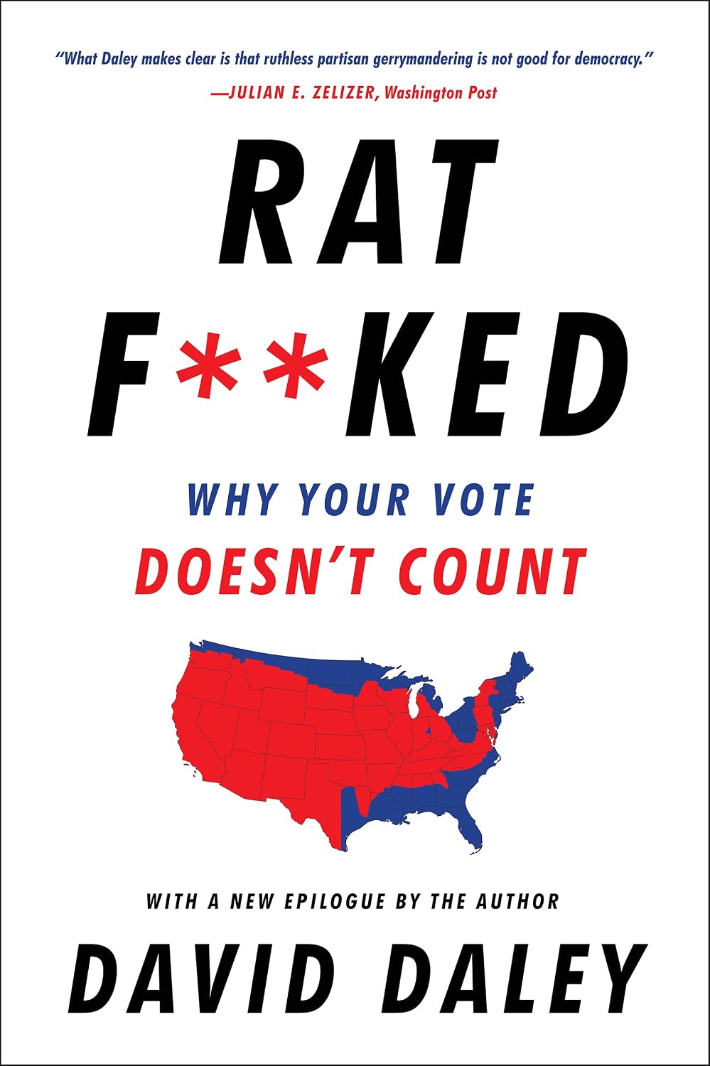 Ratf**ked: Why Your Vote Doesn't Count - Kindle edition by Daley, David ...