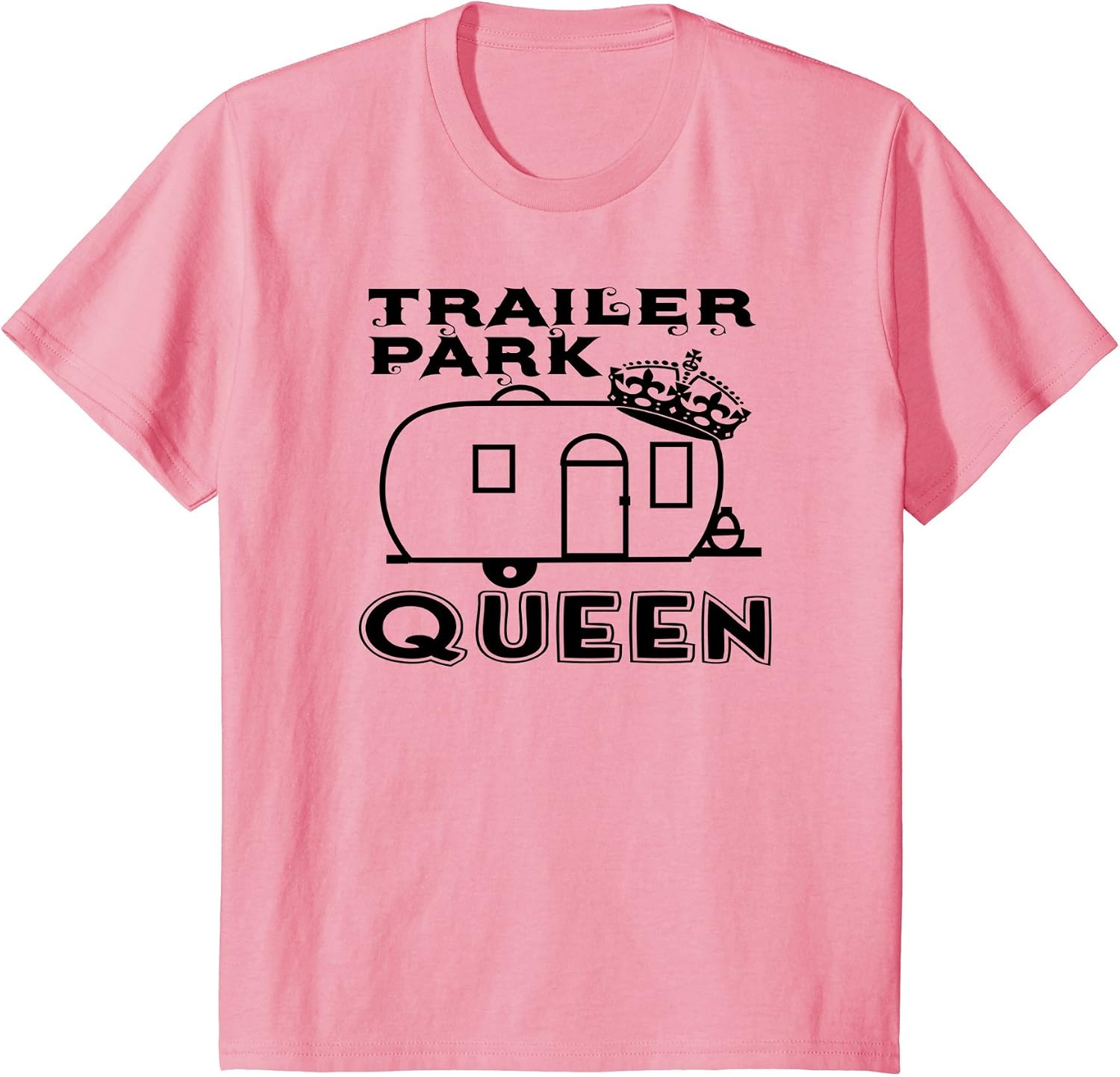 Amazon.com: Trailer Park Queen Redneck Camping RV Mobile Home T-shirt ...