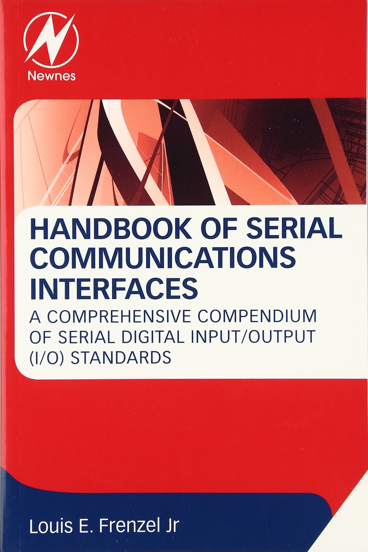 Handbook of Serial Communications Interfaces: Frenzel, Louis E ...