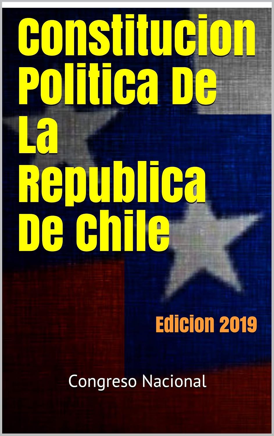 Constitucion Politica De La Republica De Chile: Edicion 2019 (Spanish ...
