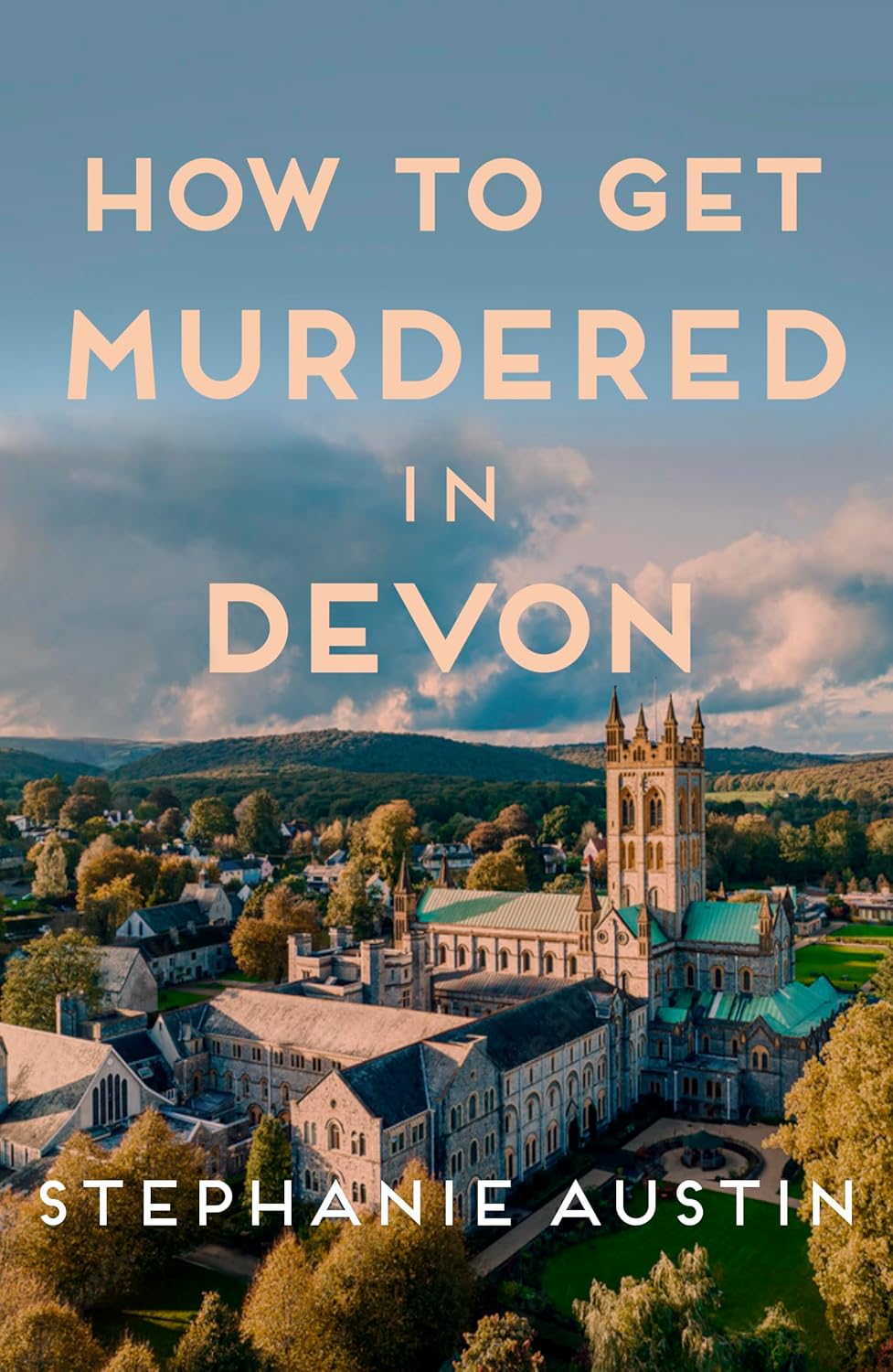 How to Get Murdered in Devon: The page-turning cosy crime series (Devon ...