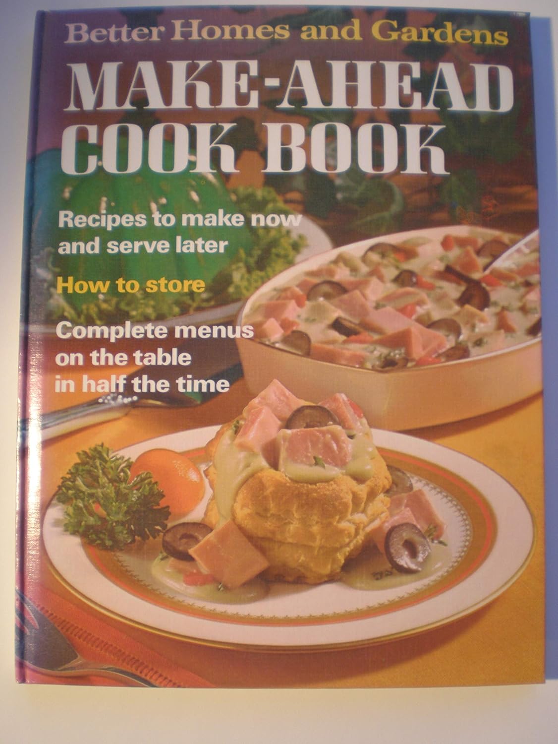 Better Homes And Gardens Make-Ahead Cook Book: Better Homes and Gardens ...