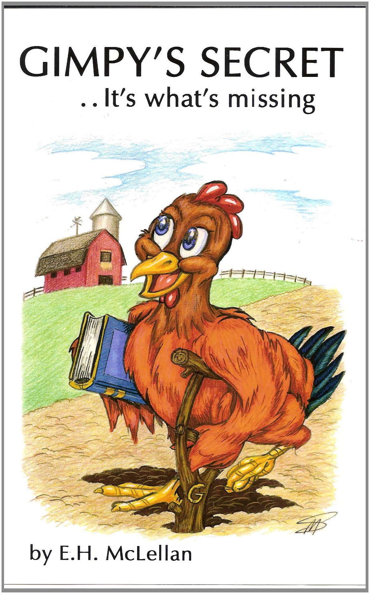 Gimpy's Secret . . . it's what's missing: E. H. McLellan: 9780578048864 ...