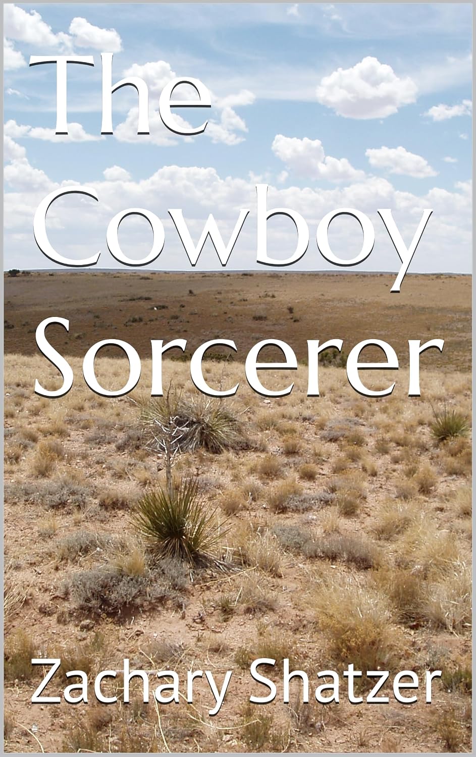 Amazon.com: The Cowboy Sorcerer eBook : Shatzer, Zachary: Kindle Store