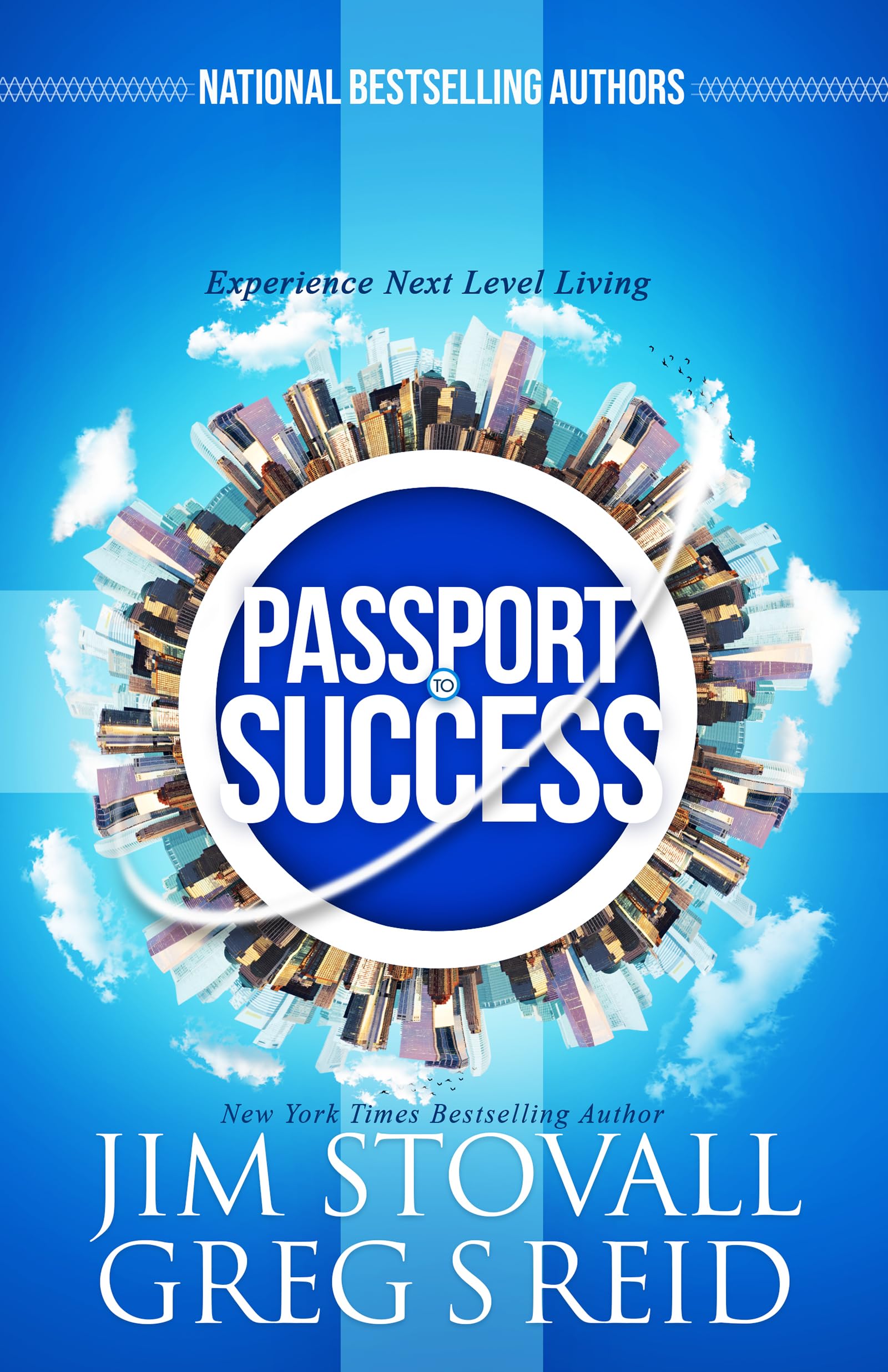Passport to Success: Experience Next Level Living: Stovall, Jim, Reid ...