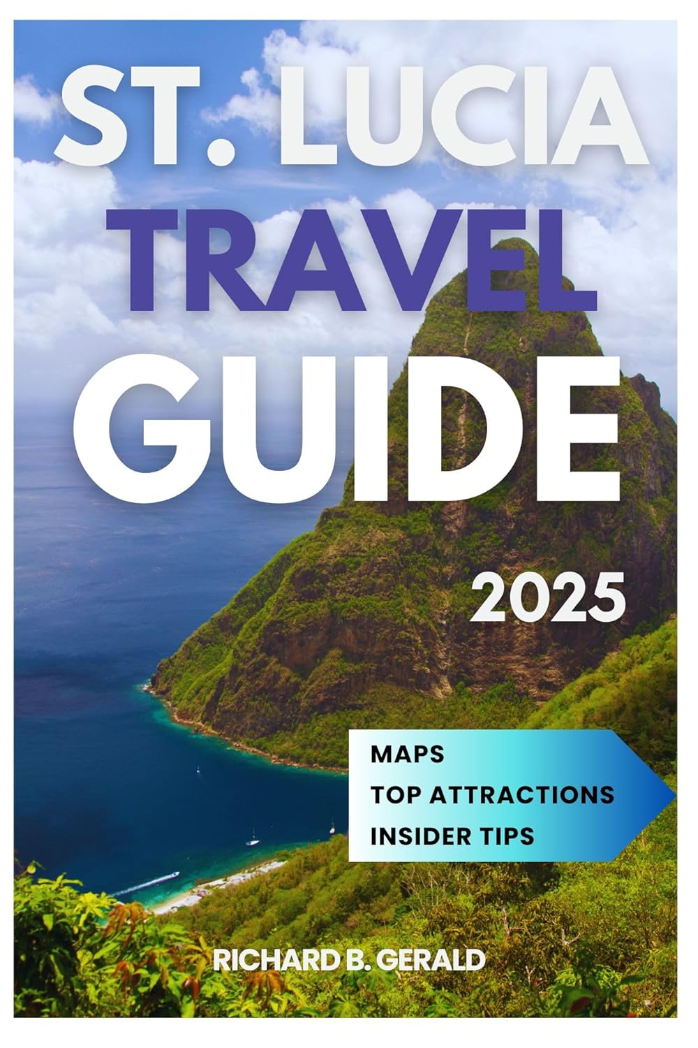 Amazon.com: ST. LUCIA TRAVEL GUIDE 2025: Explore the Caribbean ...