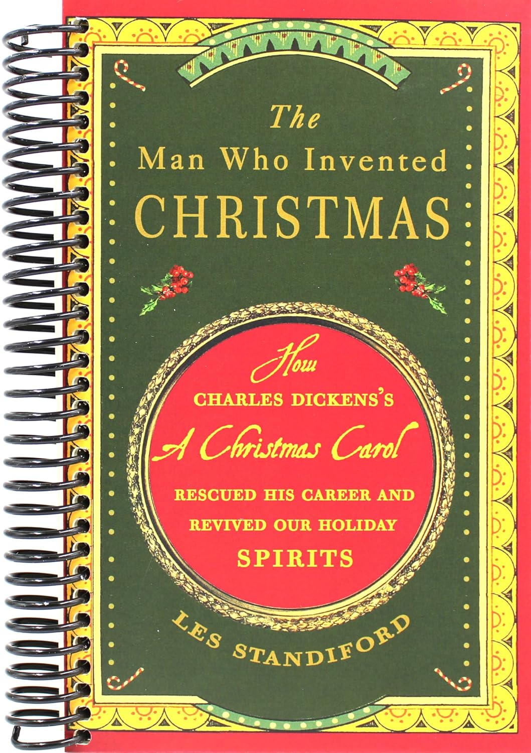 The Man Who Invented Christmas: How Charles Dickens's A Christmas Carol ...