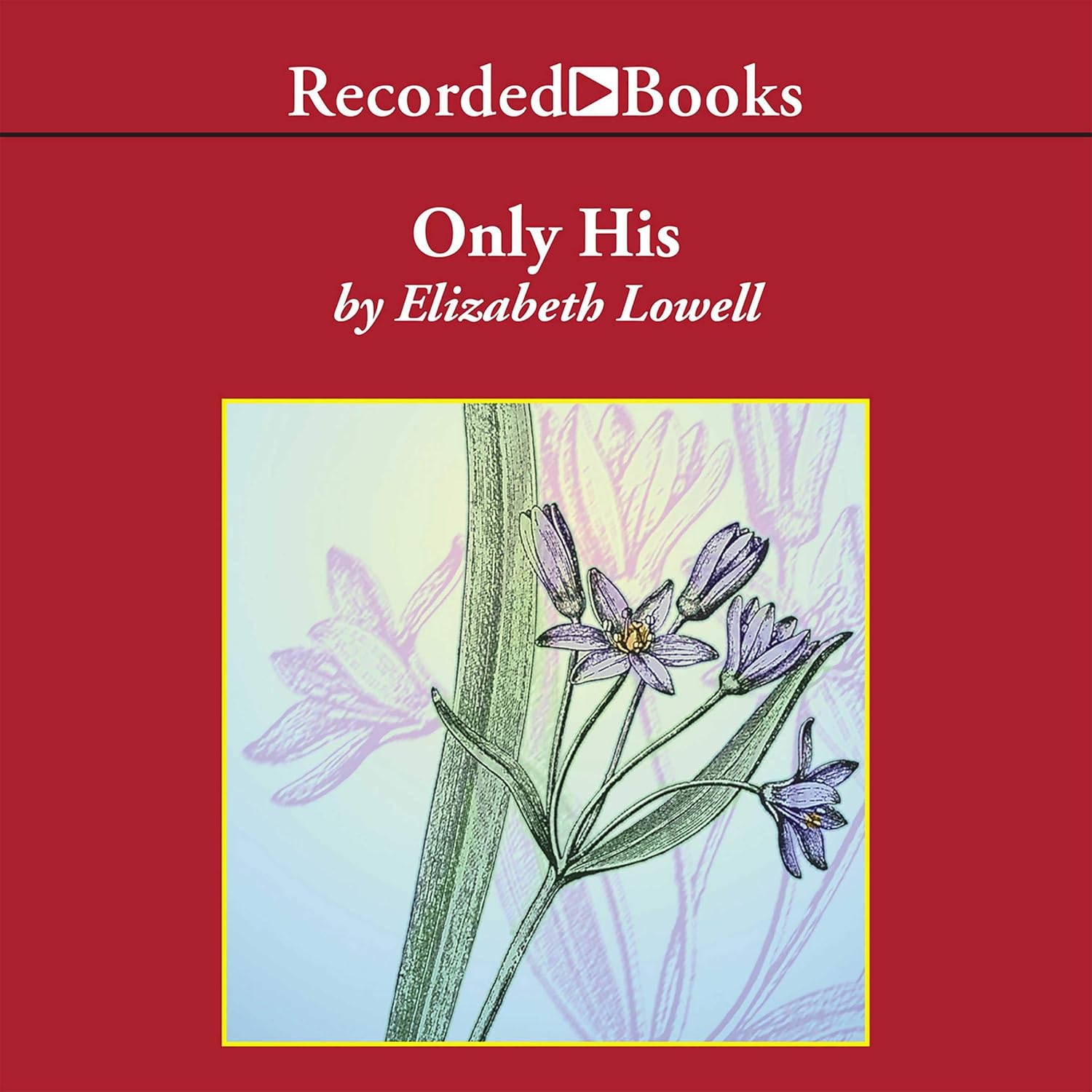 Amazon.com: Only His: 9781664423404: Elizabeth Lowell: Books