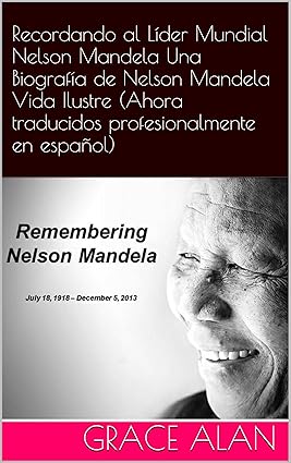 Amazon.com: Recordando al Líder Mundial Nelson Mandela Una Biografía de ...