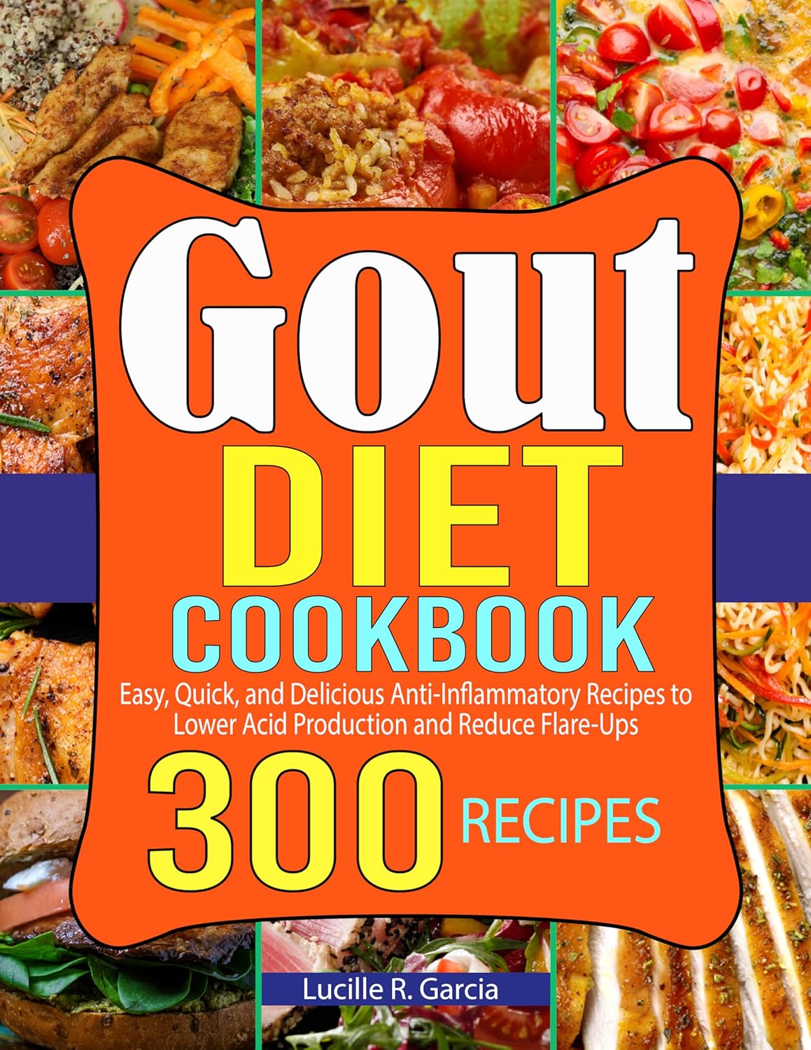 Gout Diet Cookbook: Easy, Quick, and Delicious Anti-Inflammatory ...