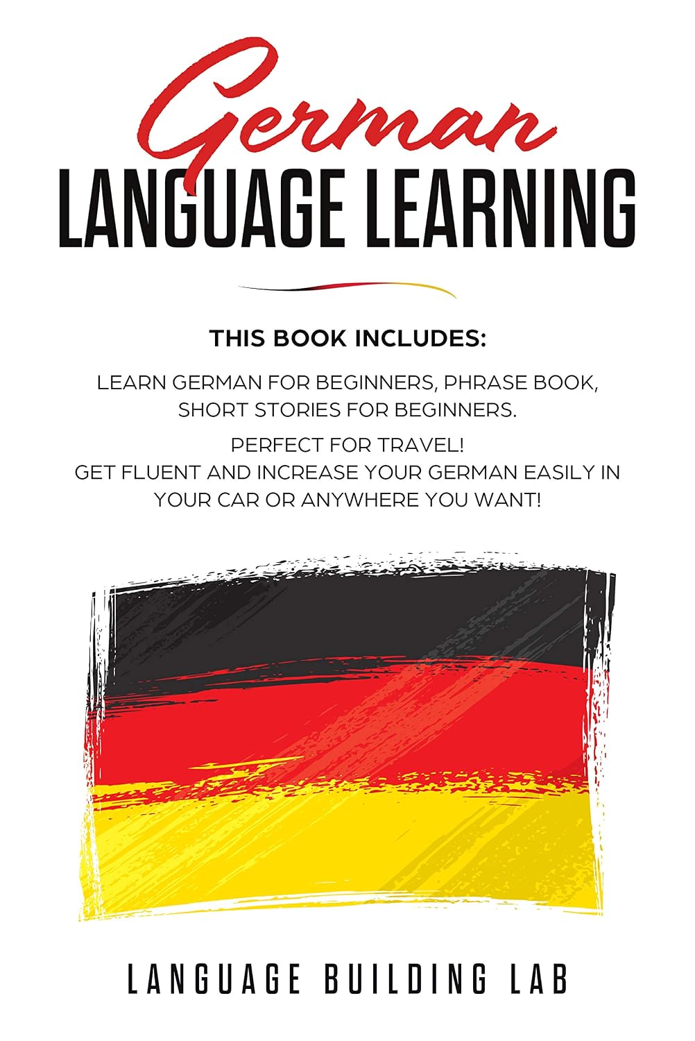 German Language Learning: This Book includes: Learn German for ...