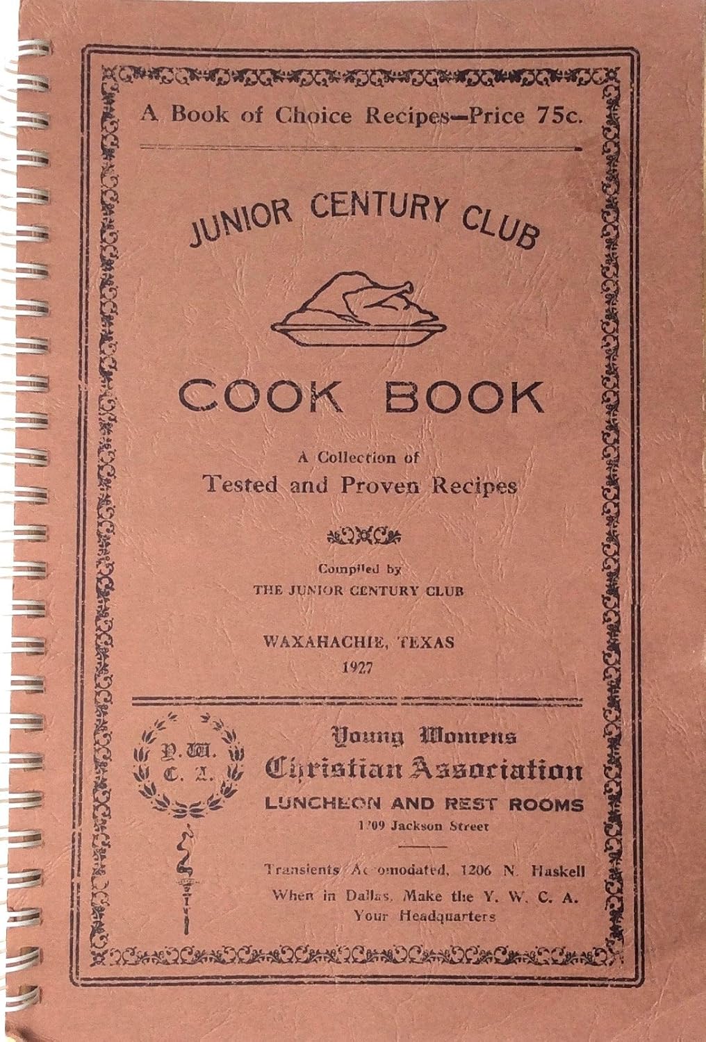 Junior Century Club Cook Book 1927: Junior Century Club of Waxahachie ...