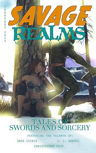 Amazon.com: Savage Realms Monthly: February 2024: A collection of dark fantasy sword and sorcery ...