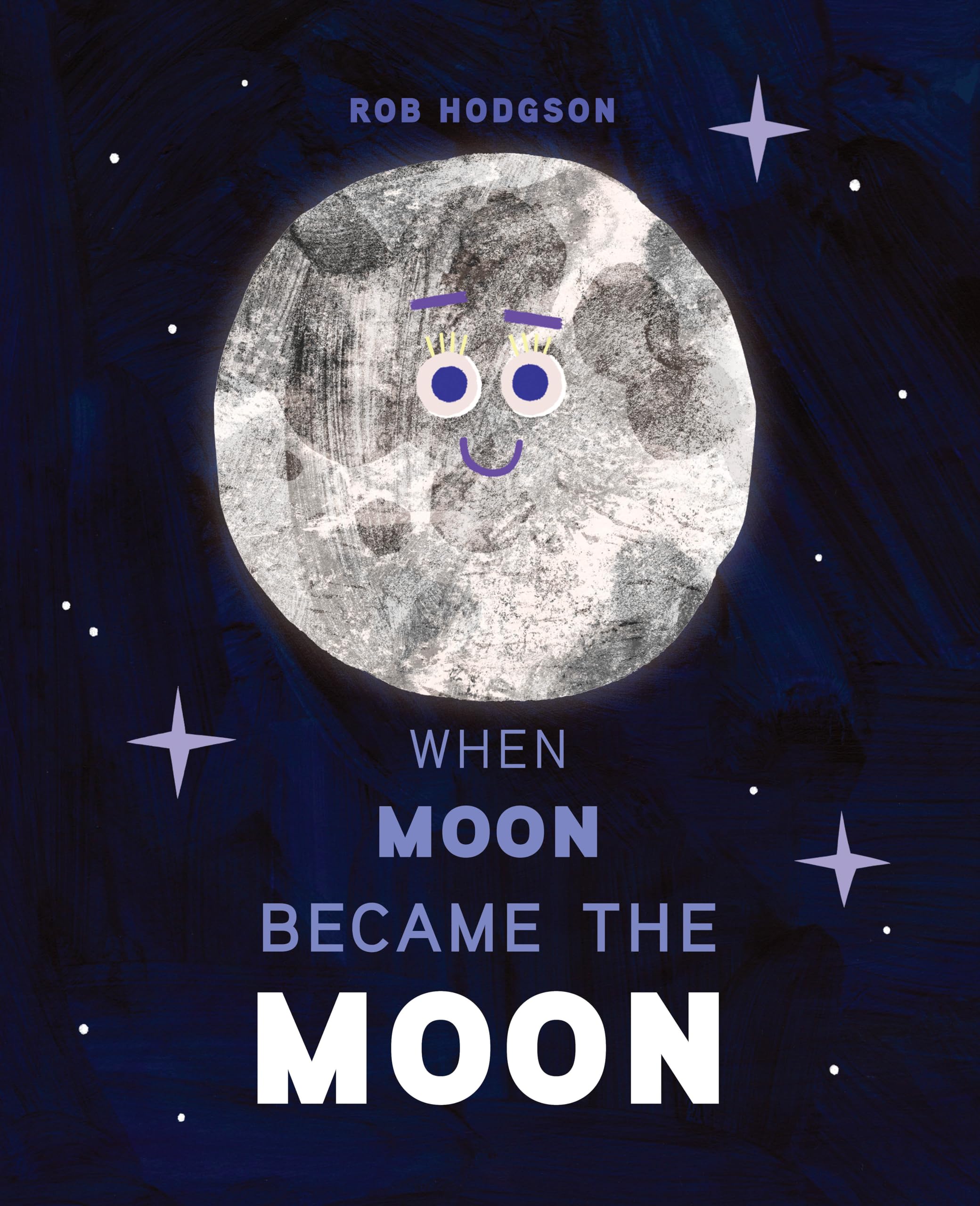 When Moon Became the Moon: Hodgson, Rob, Hodgson, Rob: 9780593523629 ...