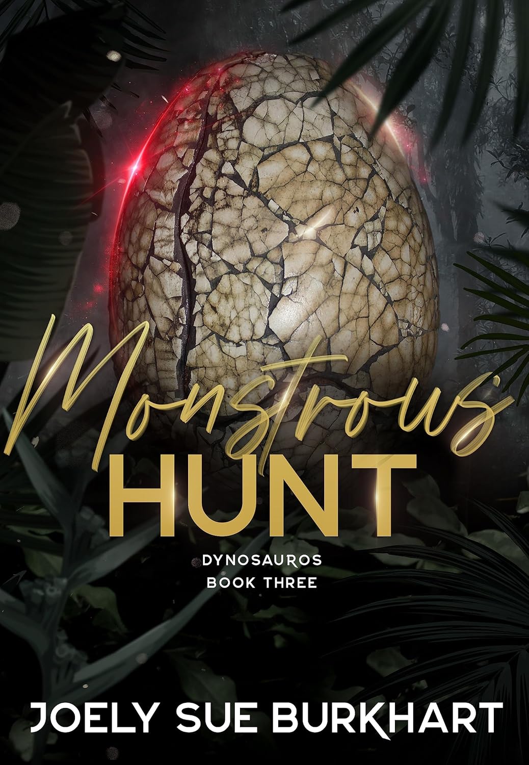 Monstrous Hunt (Dynosauros Book 3) - Kindle edition by Burkhart, Joely ...
