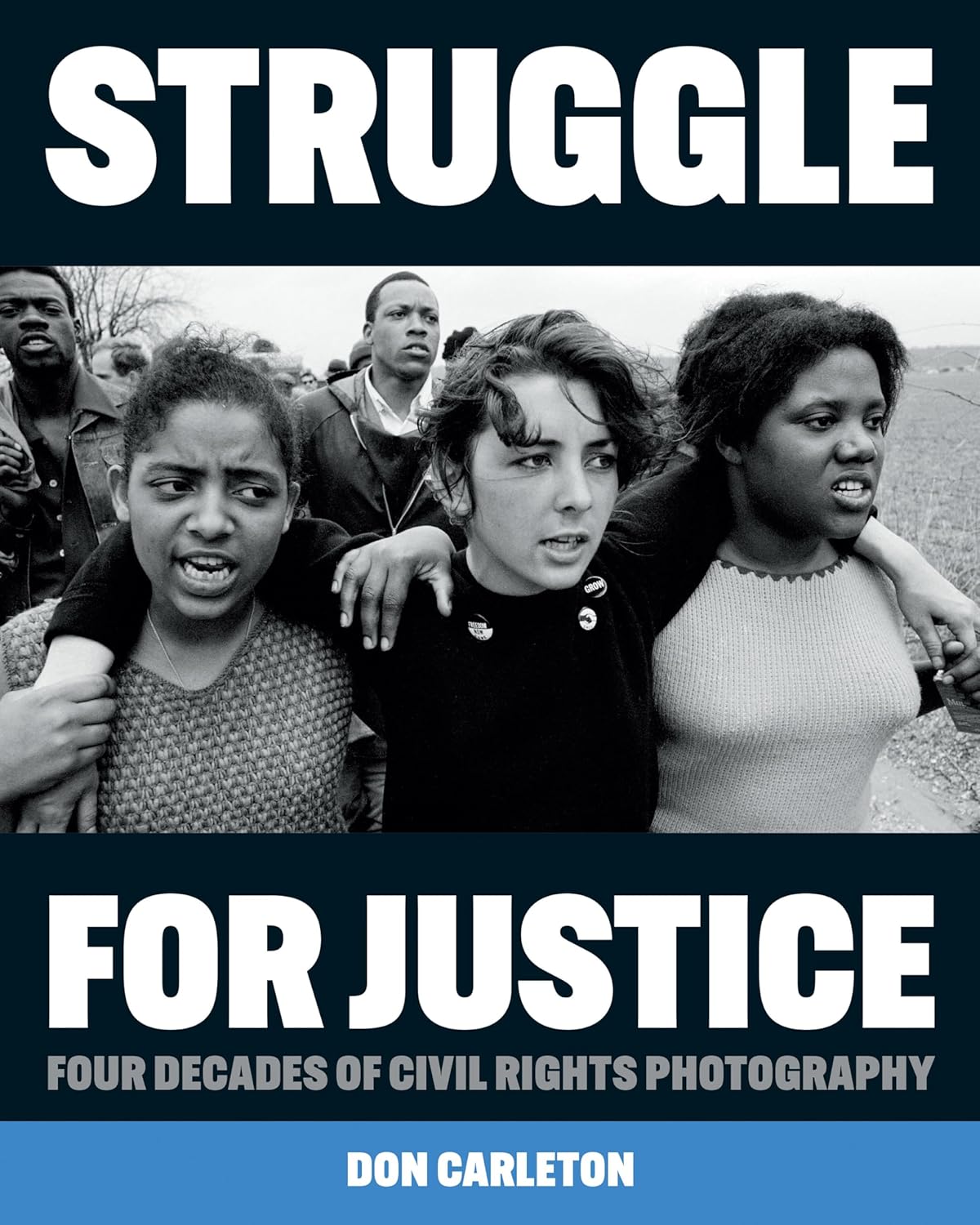 Struggle for Justice: Four Decades of Civil Rights Photography ...