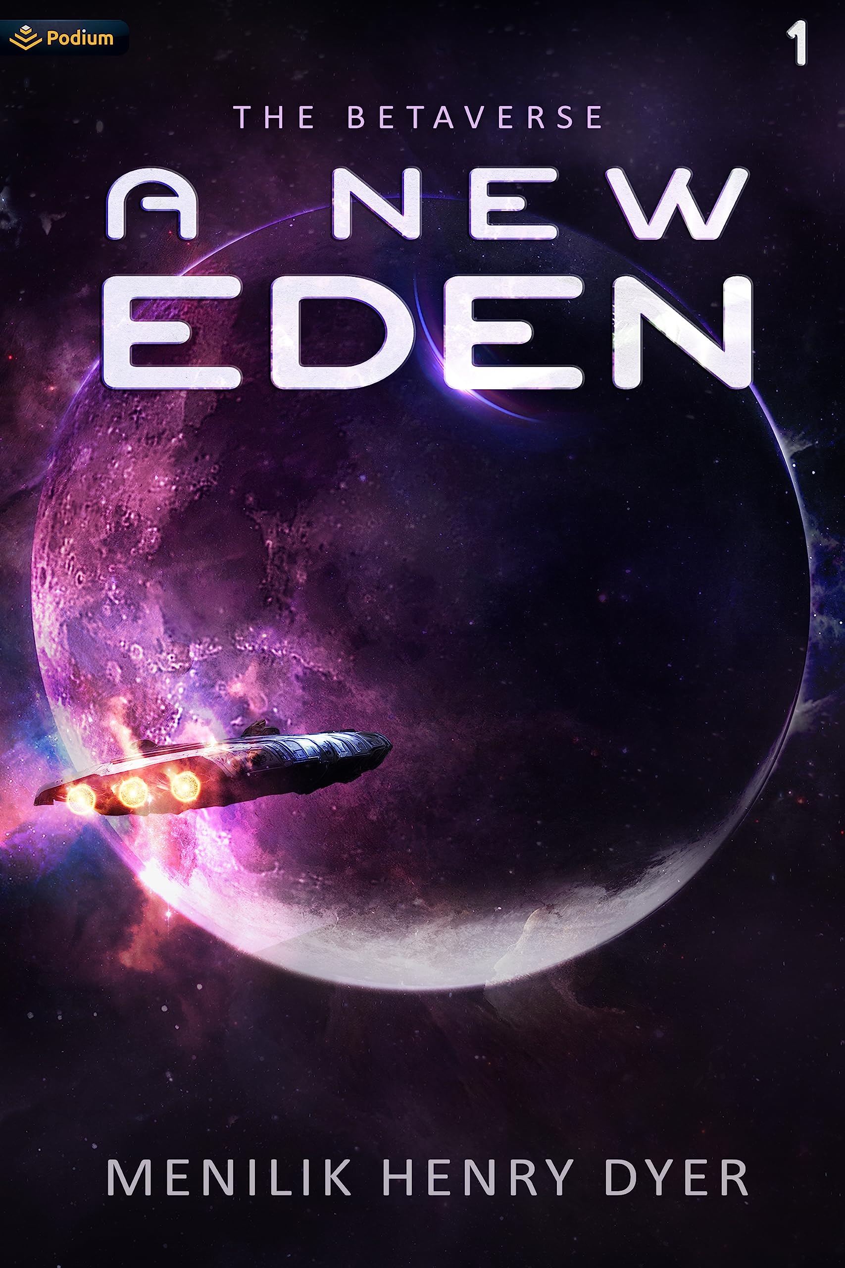 Amazon.com: A New Eden: A Sci-Fi Thriller Space Adventure (The Betaverse): 9781039429871: Dyer ...