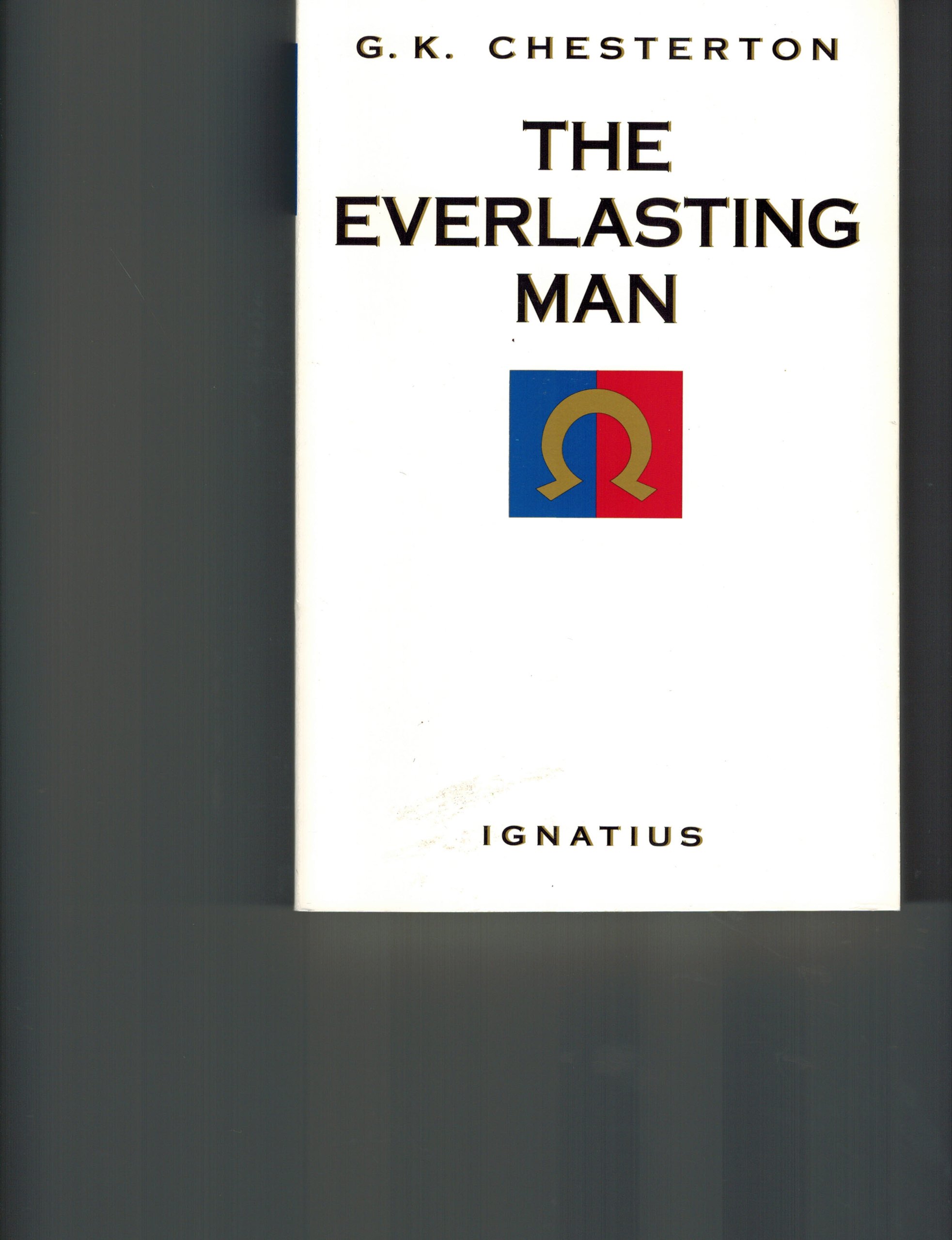 The Everlasting Man: Chesterton, G. K.: 9780898704440: Amazon.com: Books