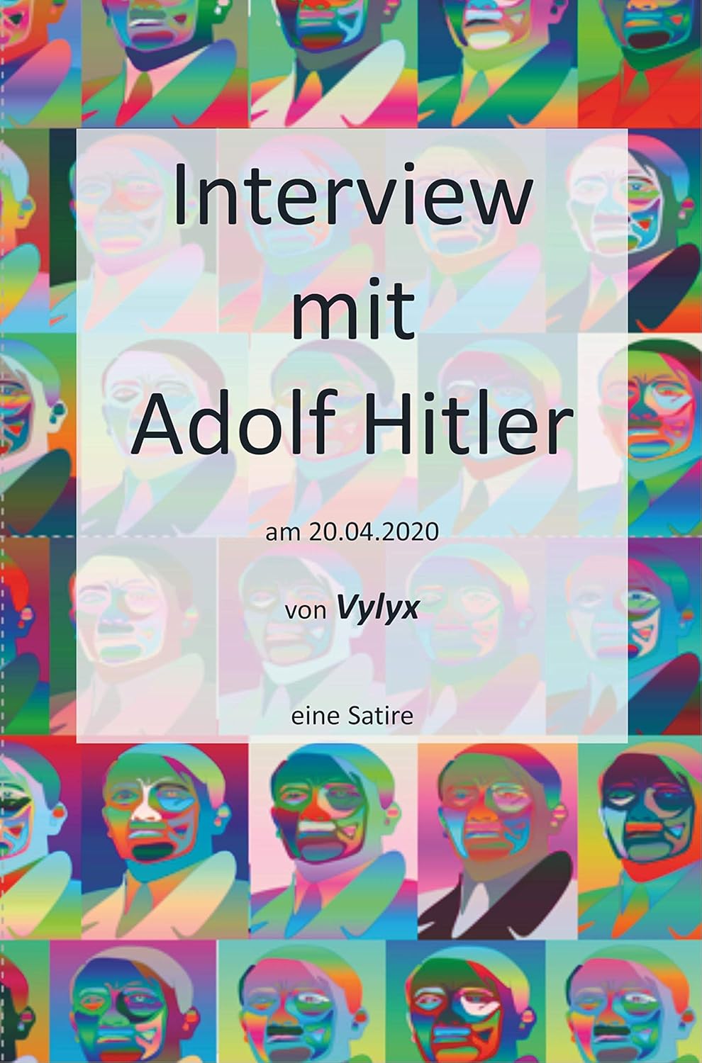 Interview mit Adolf Hitler - Eine Satire: vom 20.04.2020 Eine Satire ...