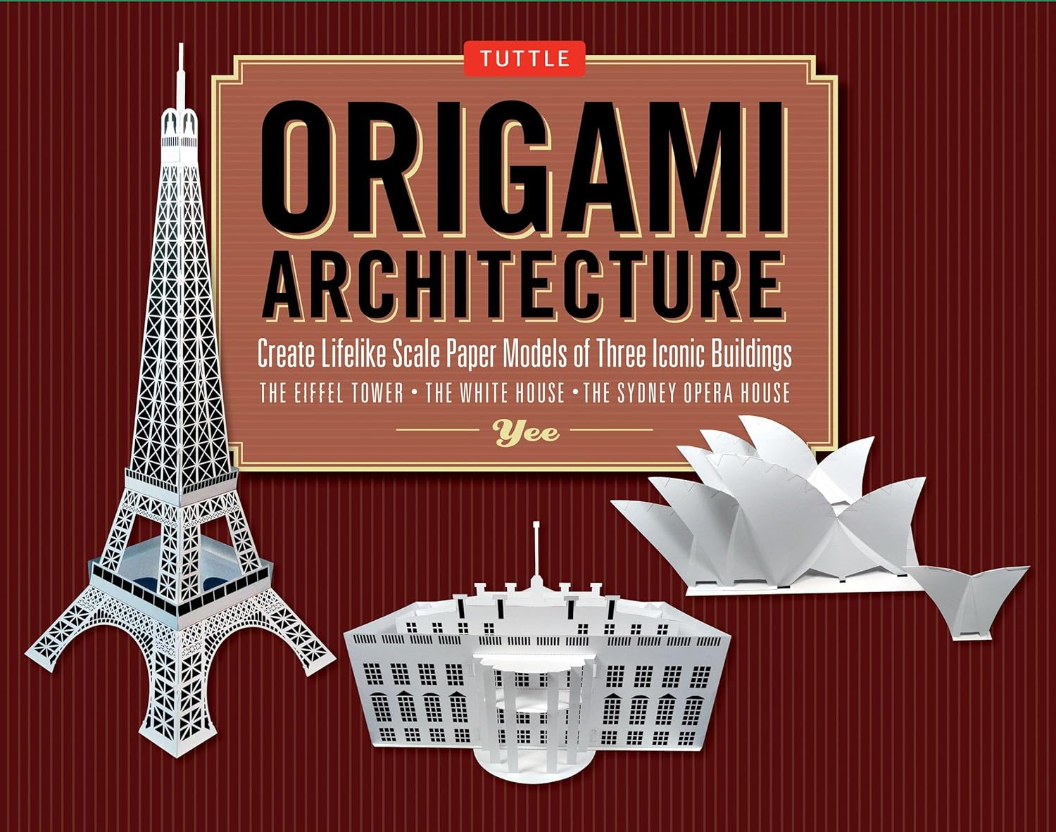 Origami Architecture Kit: Create Lifelike Scale Paper Models of Three ...