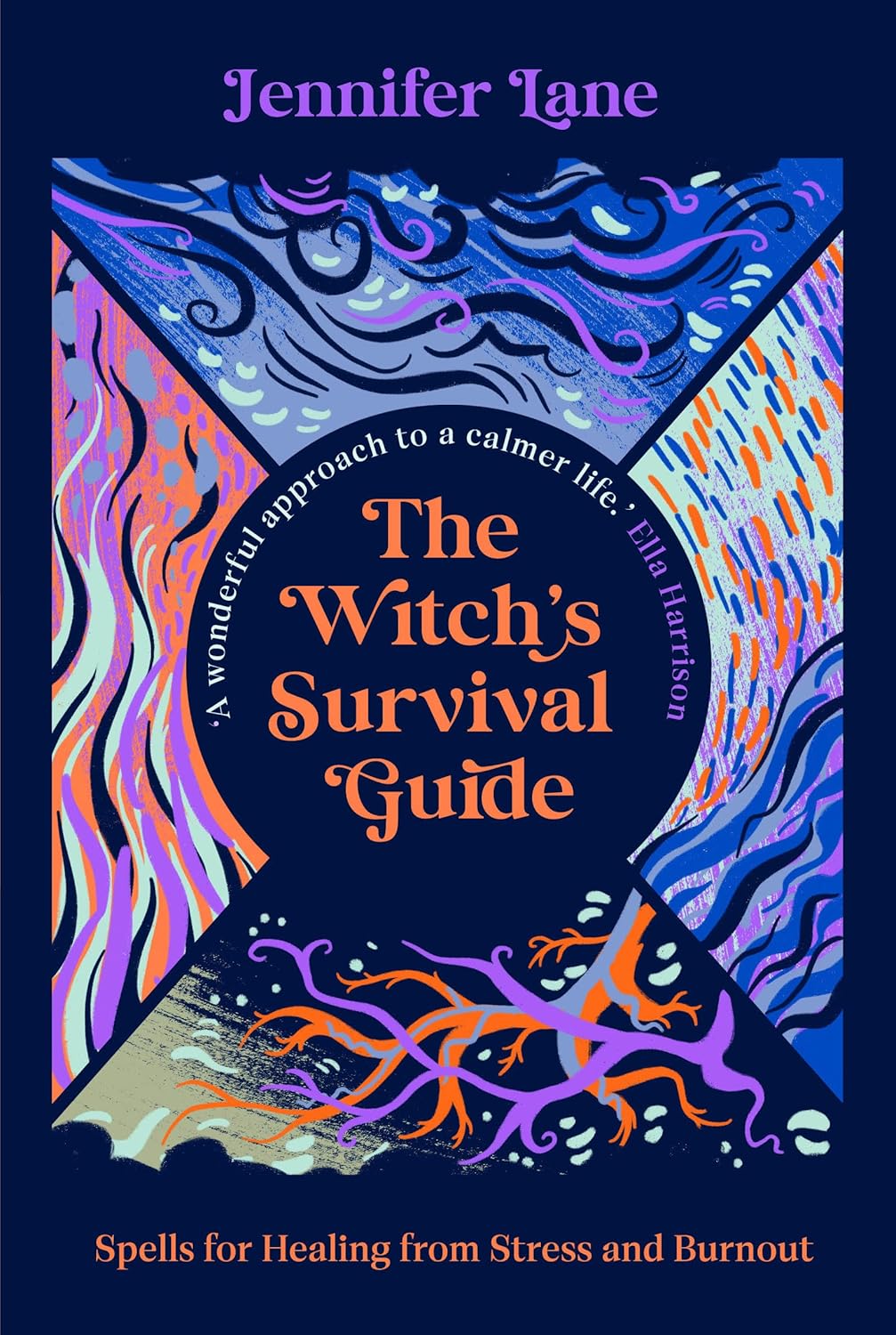 The Witch’s Survival Guide: Spells for Healing from Stress and Burnout ...