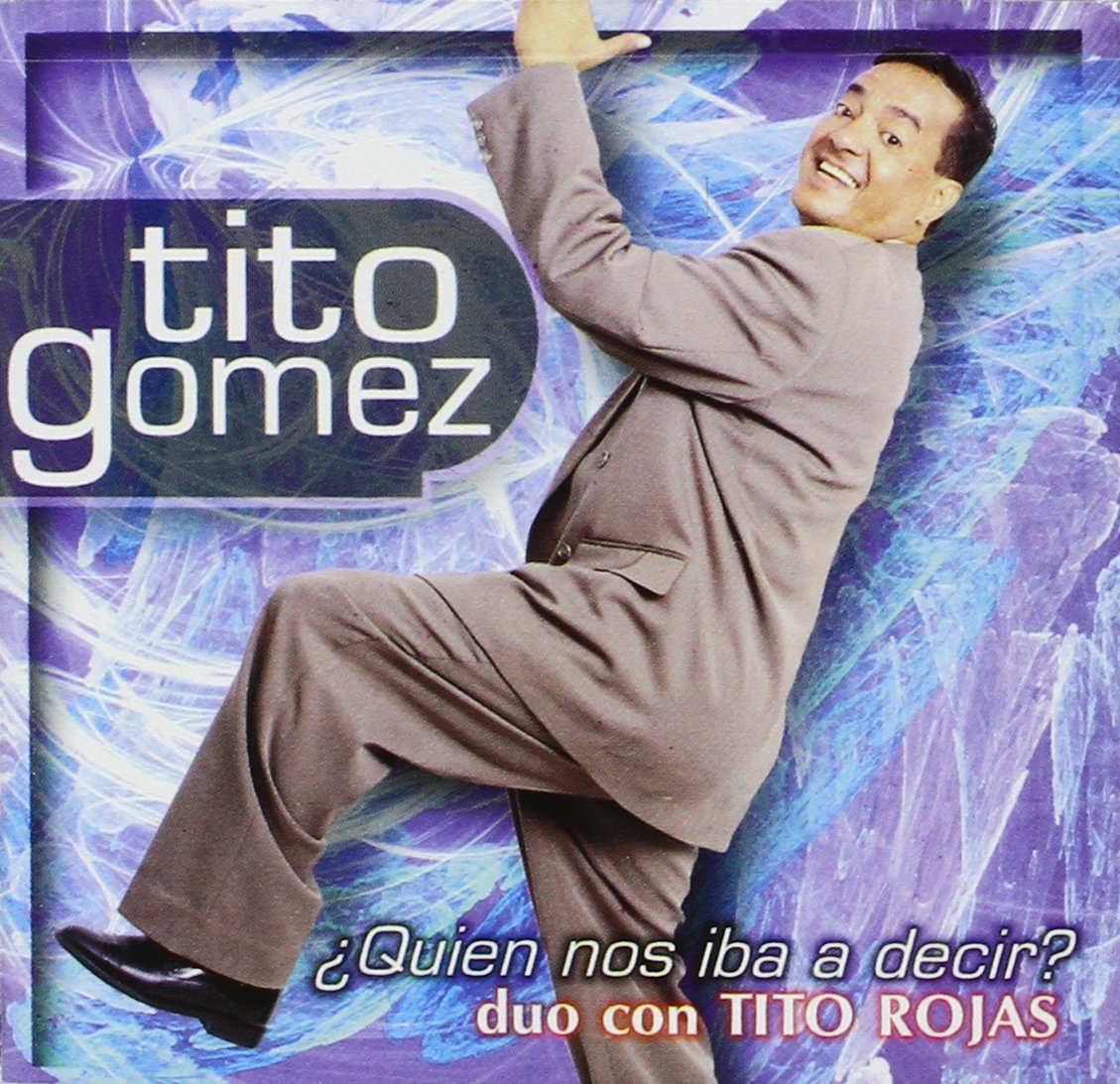 Tito Gomez - Quien Nos Iba A Decir - Amazon.com Music