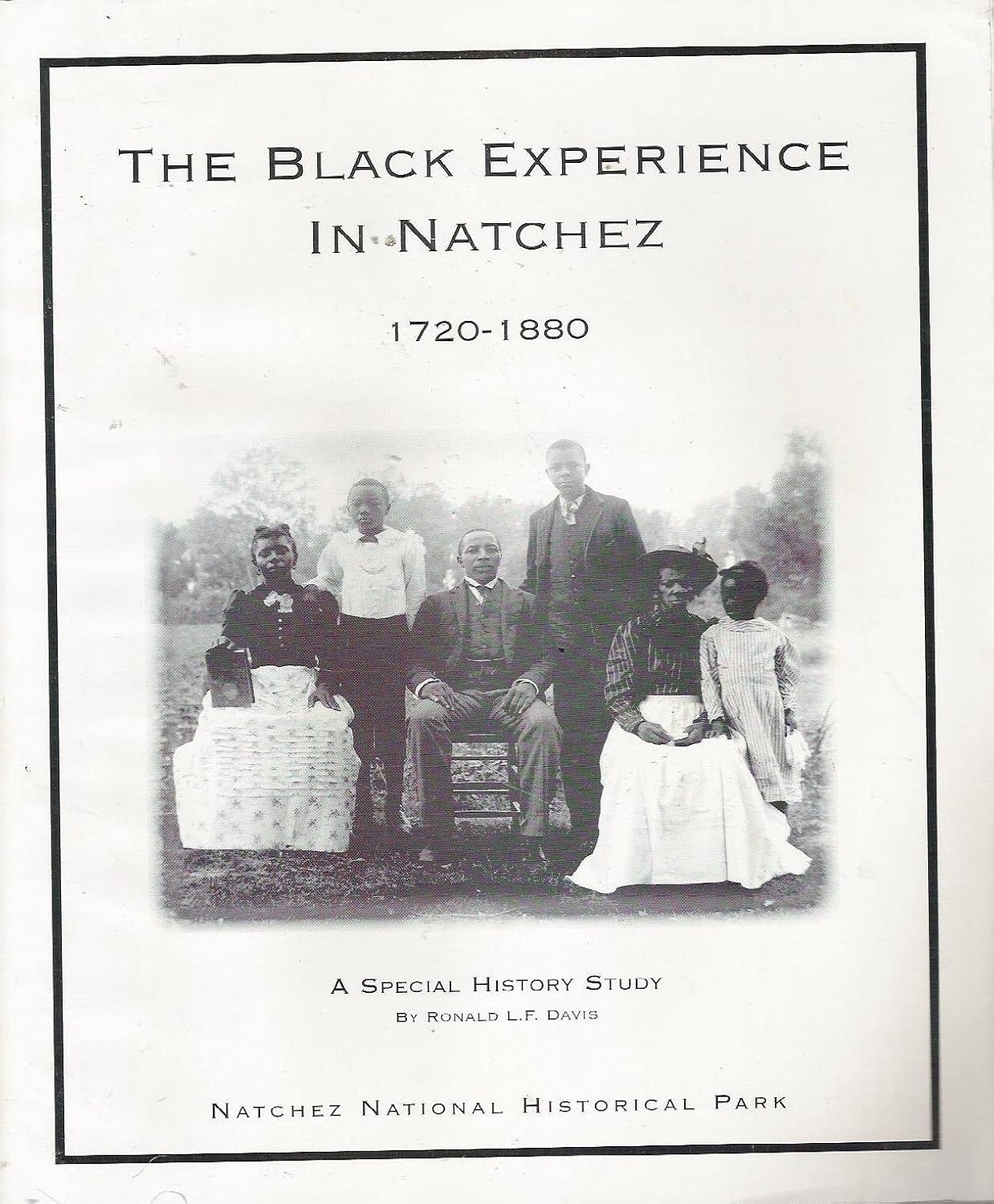 The Black experience in Natchez, 1720-1880: A special history study ...