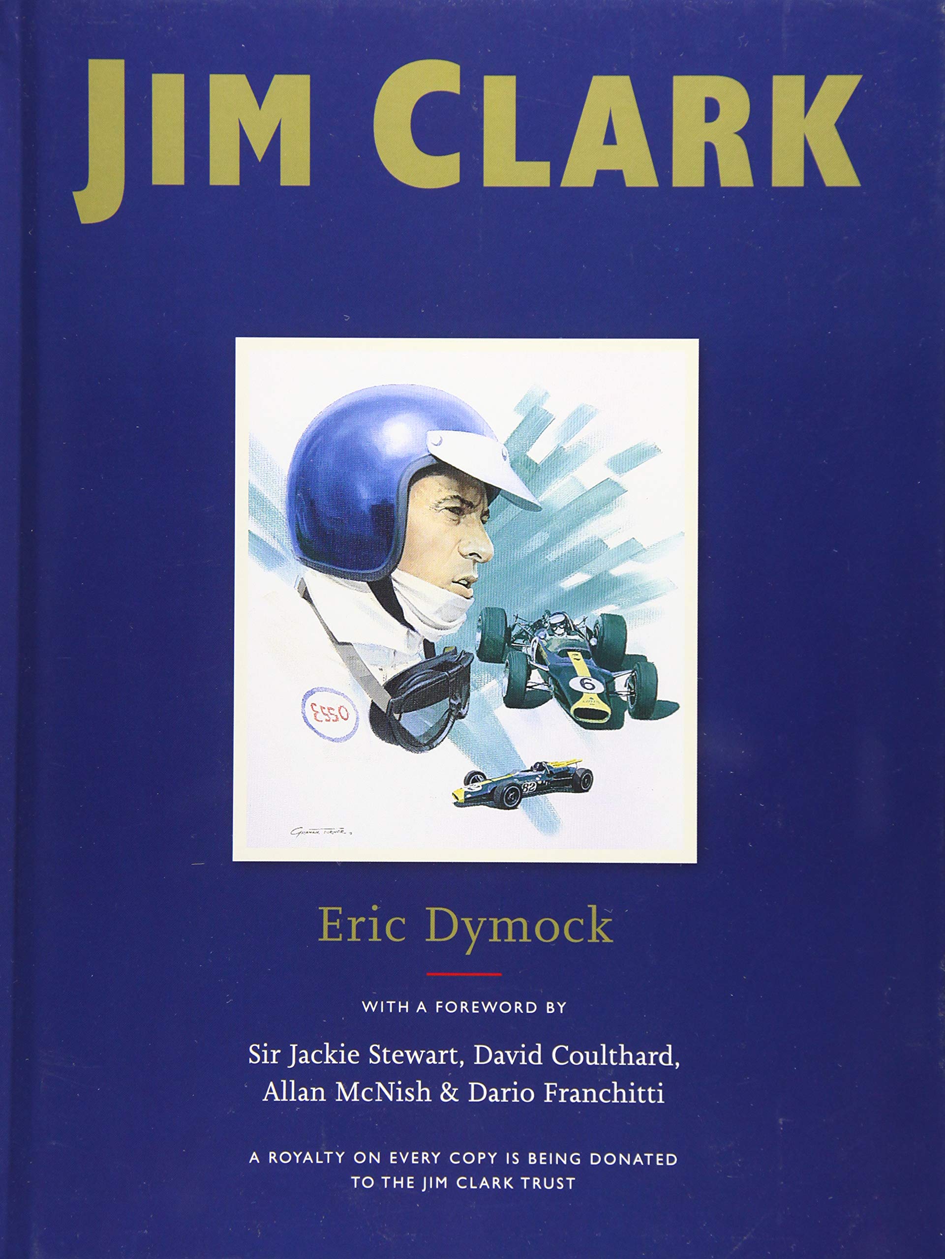 Jim Clark: Tribute to a Champion: Dymock, Eric: 9780957458550: Amazon ...