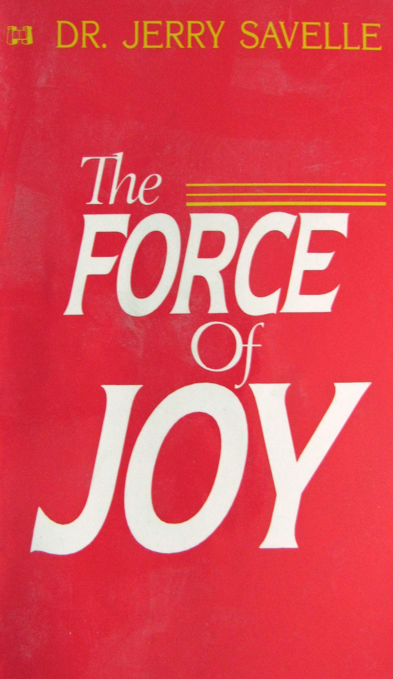 The Force of Joy: Savelle, Dr. Jerry: Amazon.com: Books