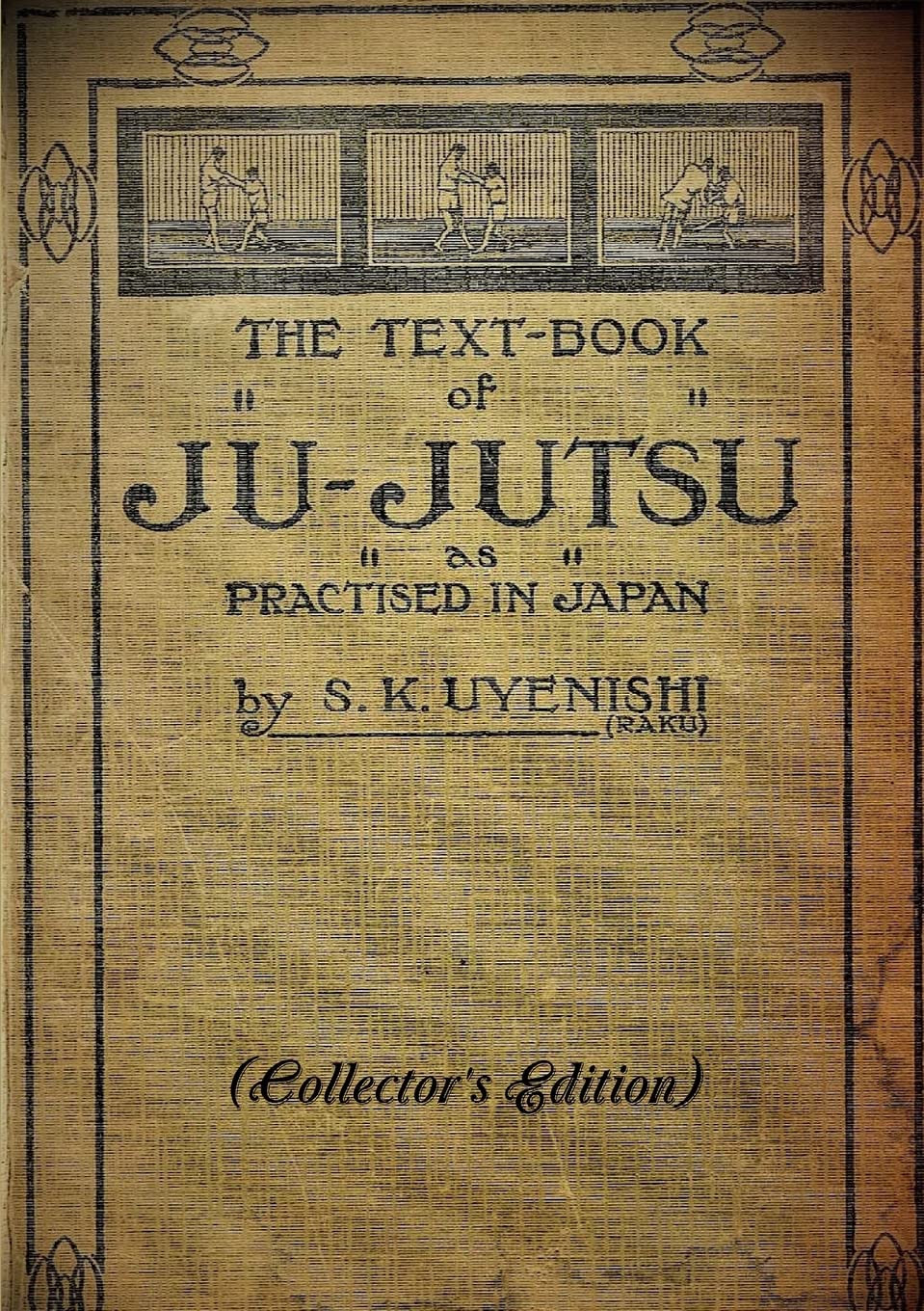 THE TEXT-BOOK of JU-JUTSU as practised in Japan (Collector's Edition ...
