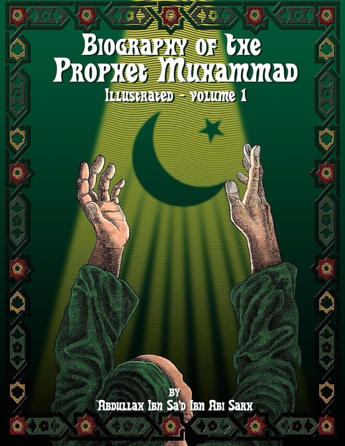 Amazon.com: Biography of the Prophet Muhammad - Illustrated - Volume 1 ...