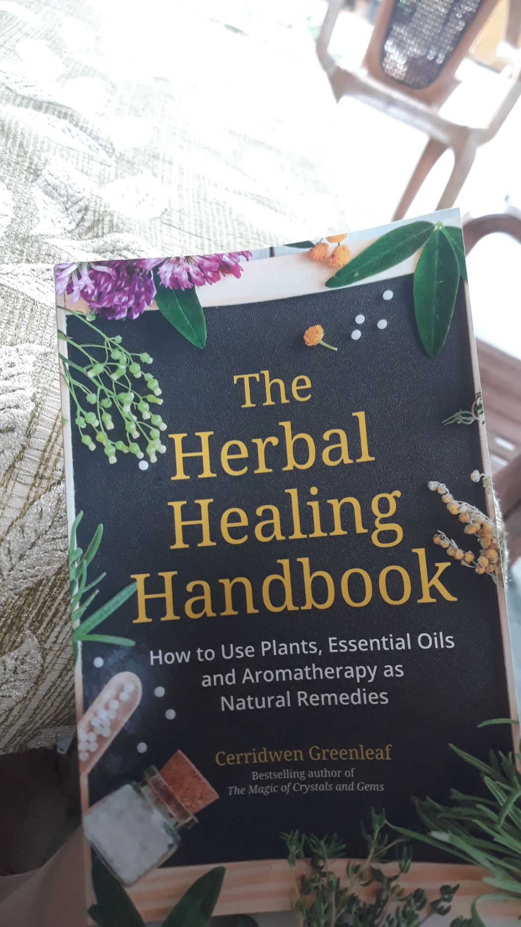 The Herbal Healing Handbook: How to Use Plants, Essential Oils and ...