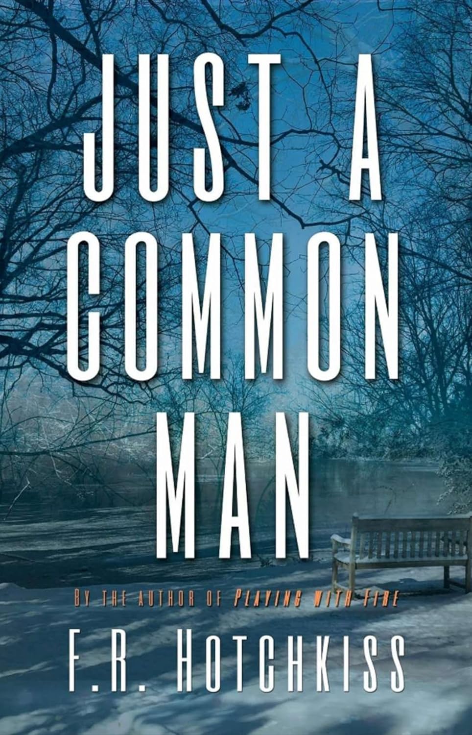 Amazon.com: JUST A COMMON MAN eBook : R. HOTCHKISS, FRANK, R. Hotchkiss ...