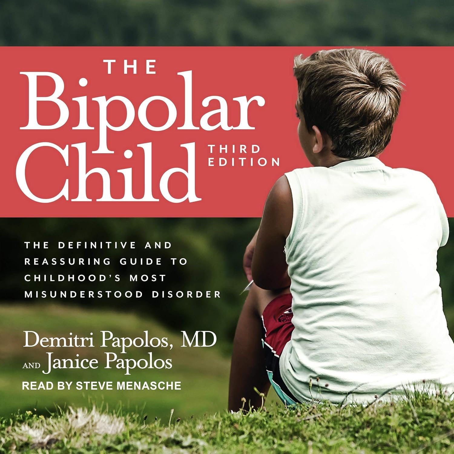 The Bipolar Child: The Definitive and Reassuring Guide to Childhood's ...