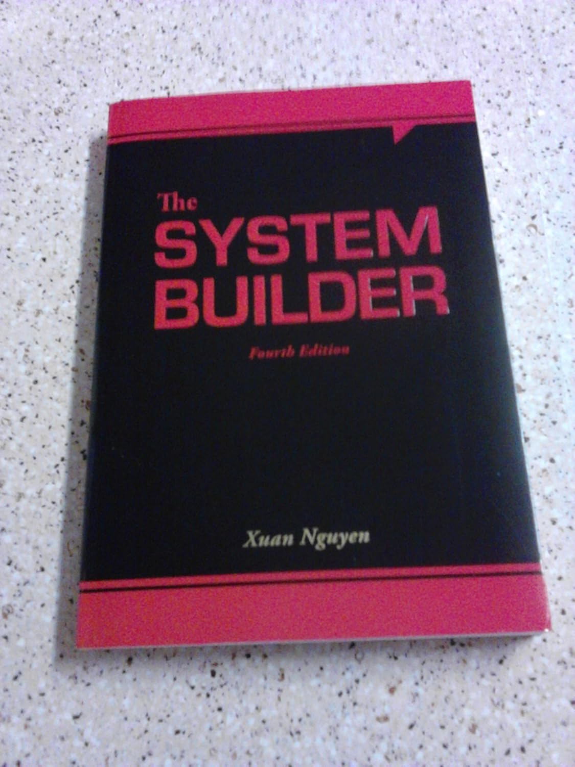 System Builder, 4th Edition: Xuan Nguyen: 9781936914005: Books - Amazon.ca