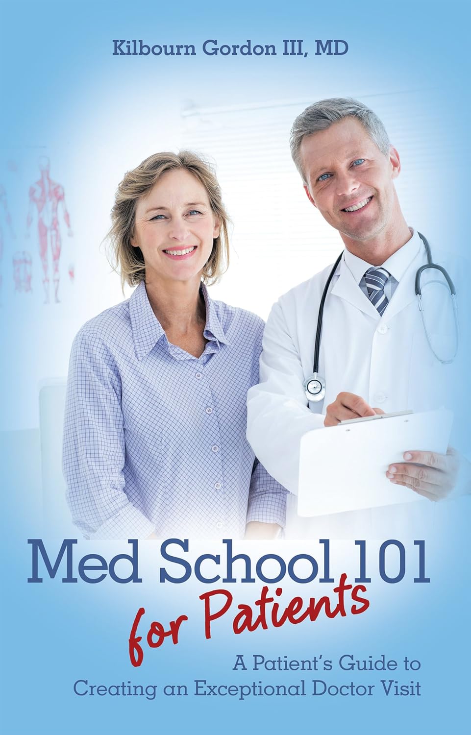Med School 101 for Patients: A Patient’S Guide to Creating an ...