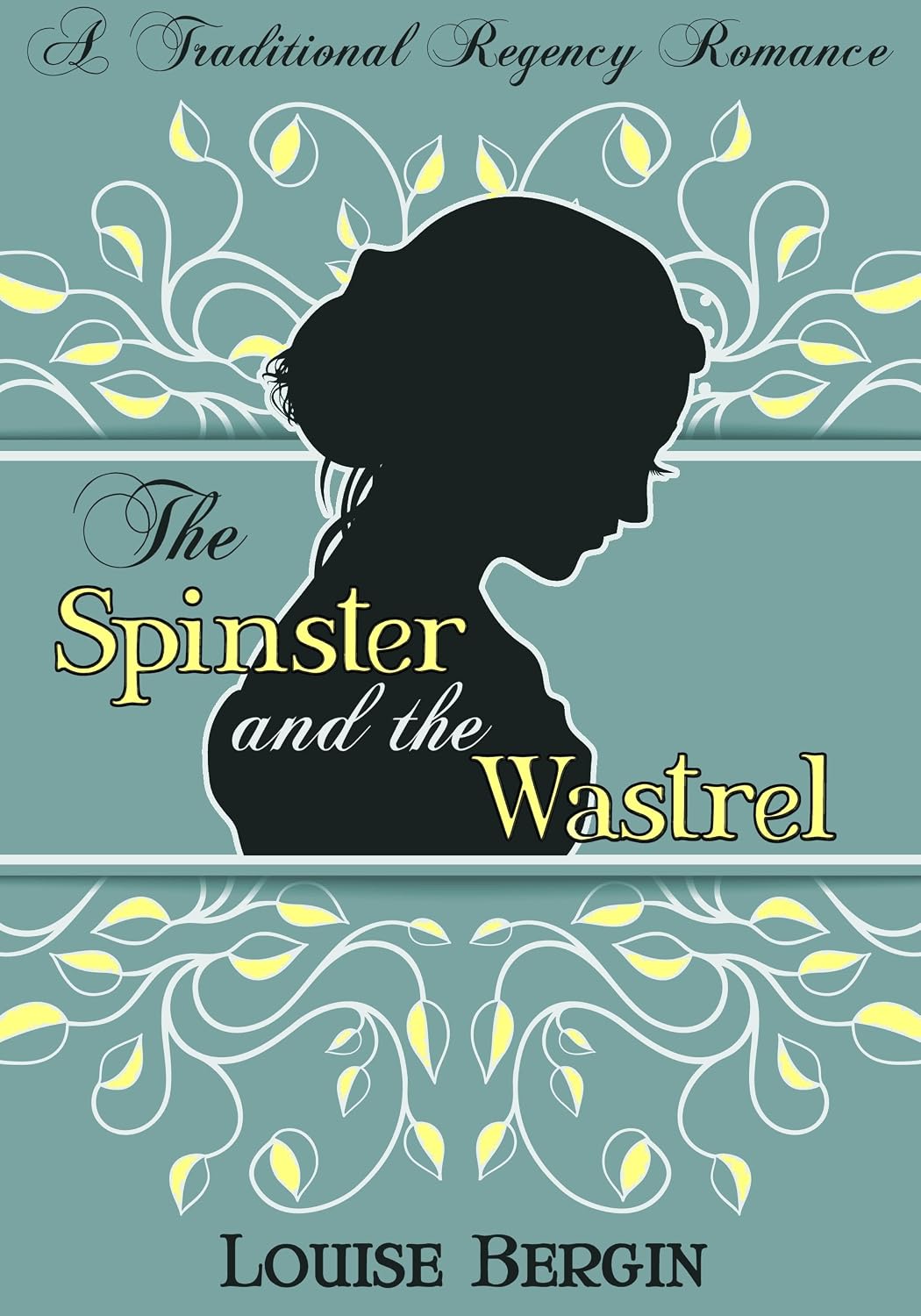 Amazon.com: The Spinster and the Wastrel: A Traditional Regency Romance ...