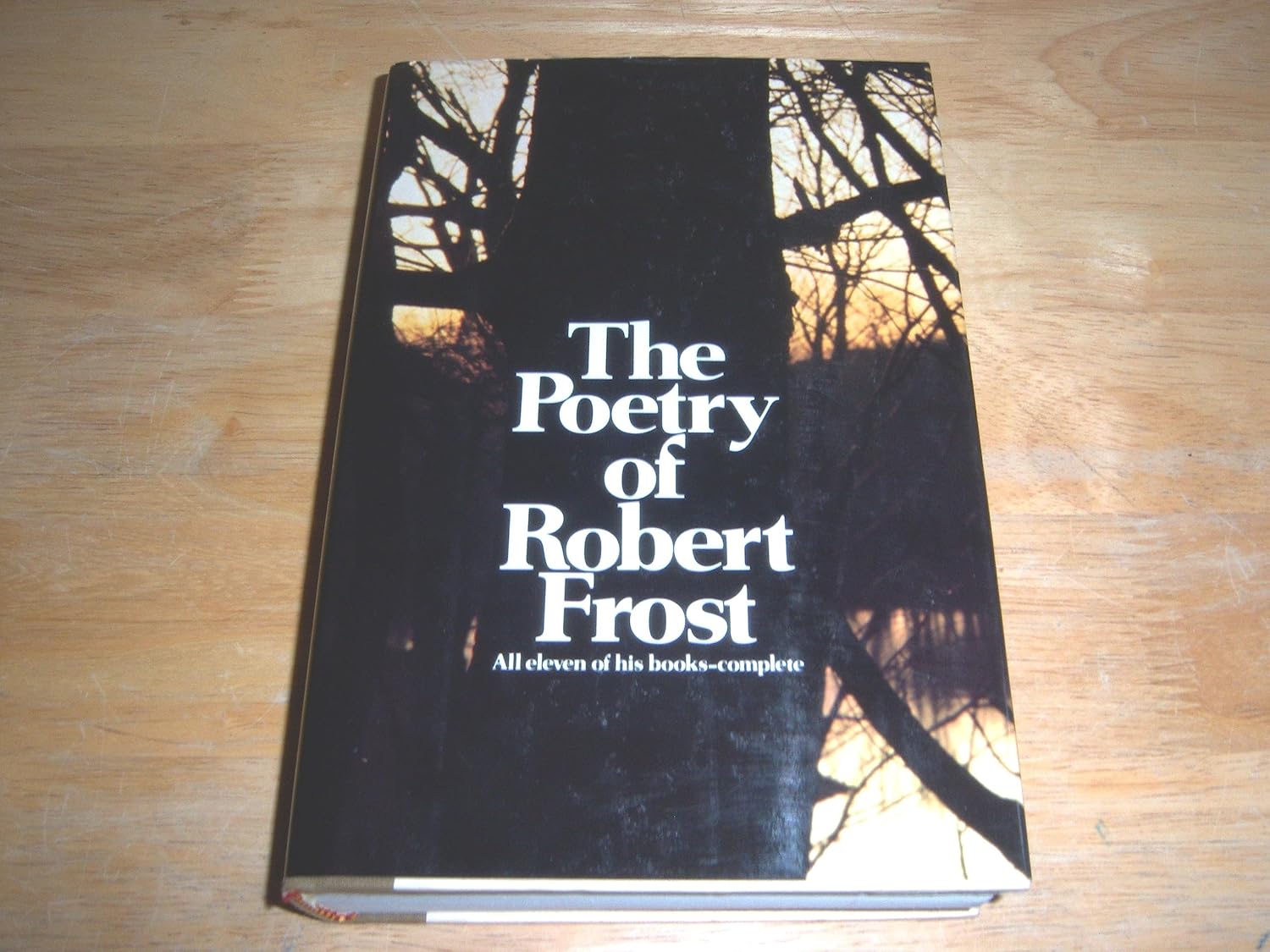 The Poetry of Robert Frost( The Collected Poems Complete and Unabridged ...