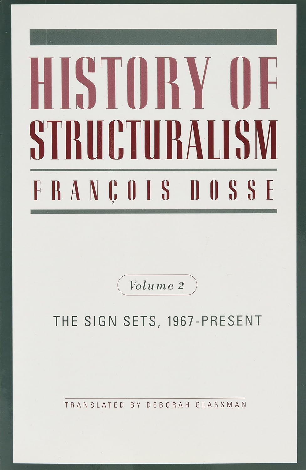 History of Structuralism; The Sign Sets 1967 Present: Dosse, Francois ...