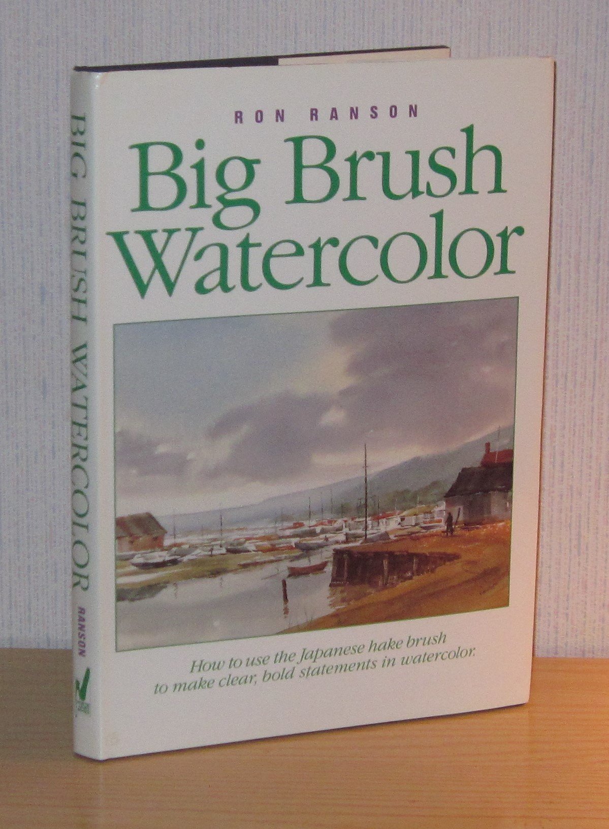 Big Brush Watercolor: Ron Ranson: 9780891343011: Amazon.com: Books