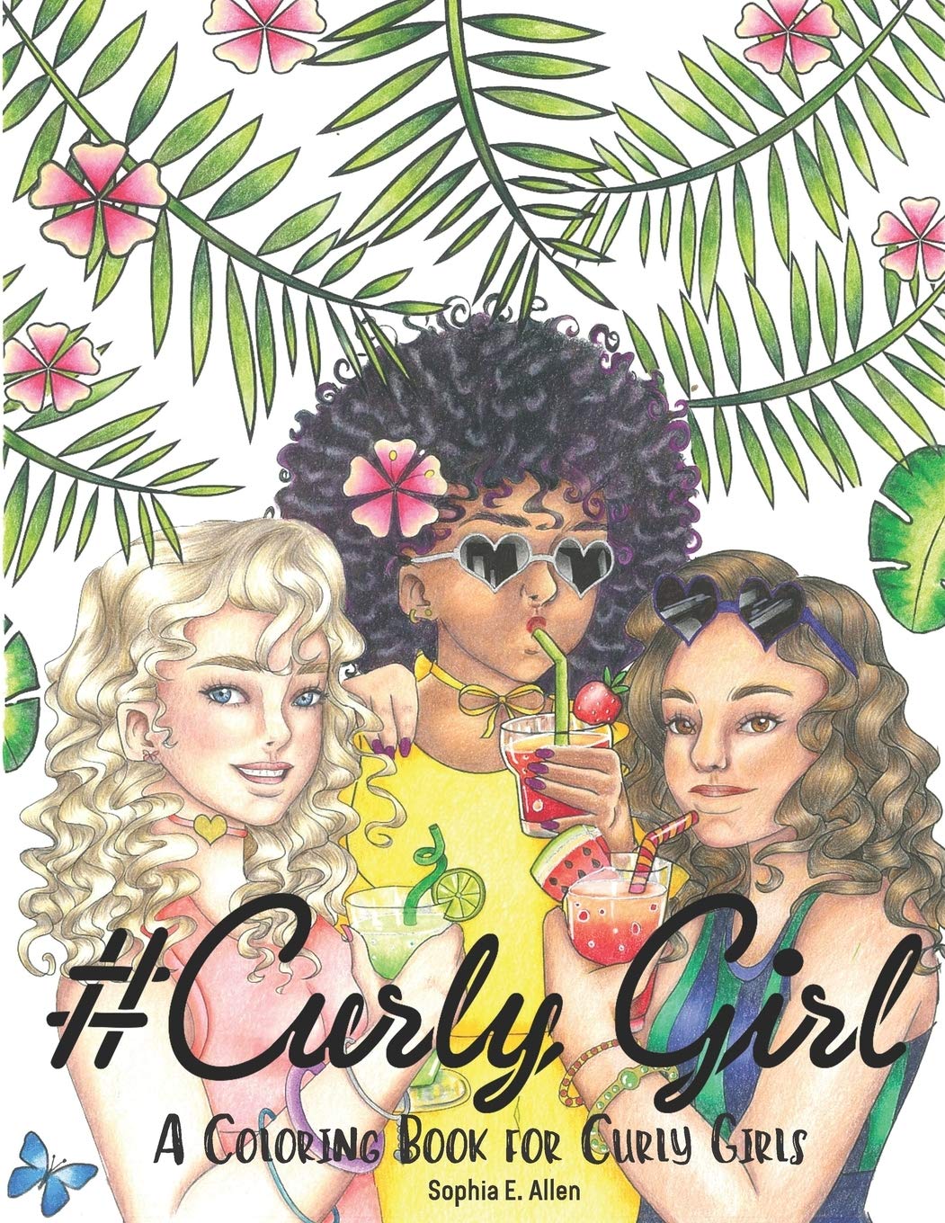 #Curly Girl: A Coloring Book for Curly Girls: Allen, Sophia E., Smoak ...