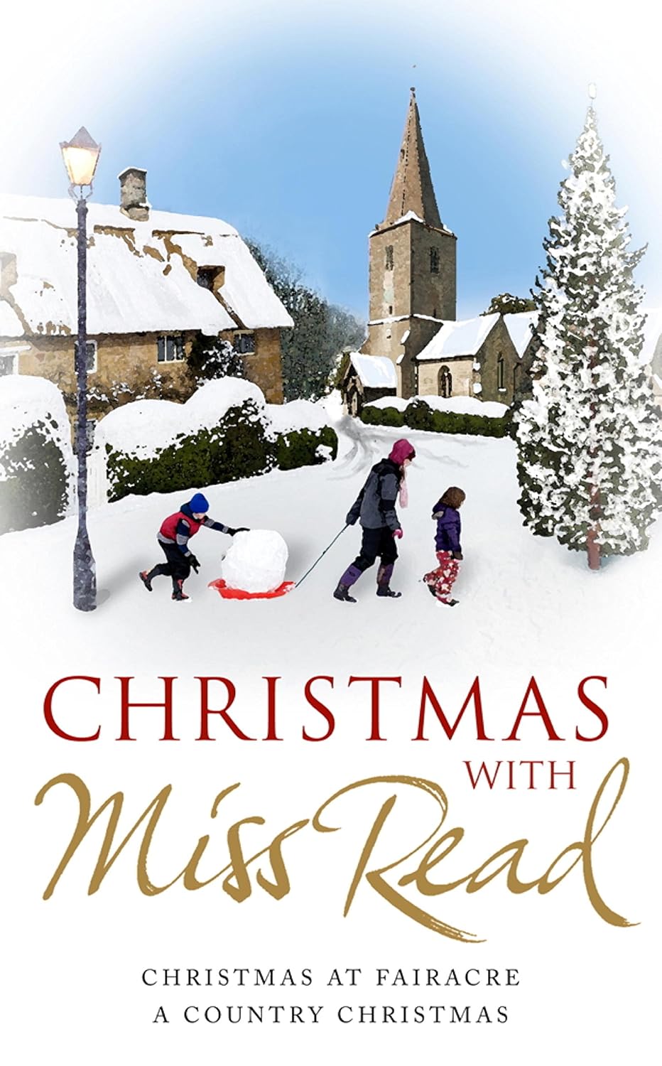 Christmas with Miss Read: Christmas at Fairacre, A Country Christmas ...