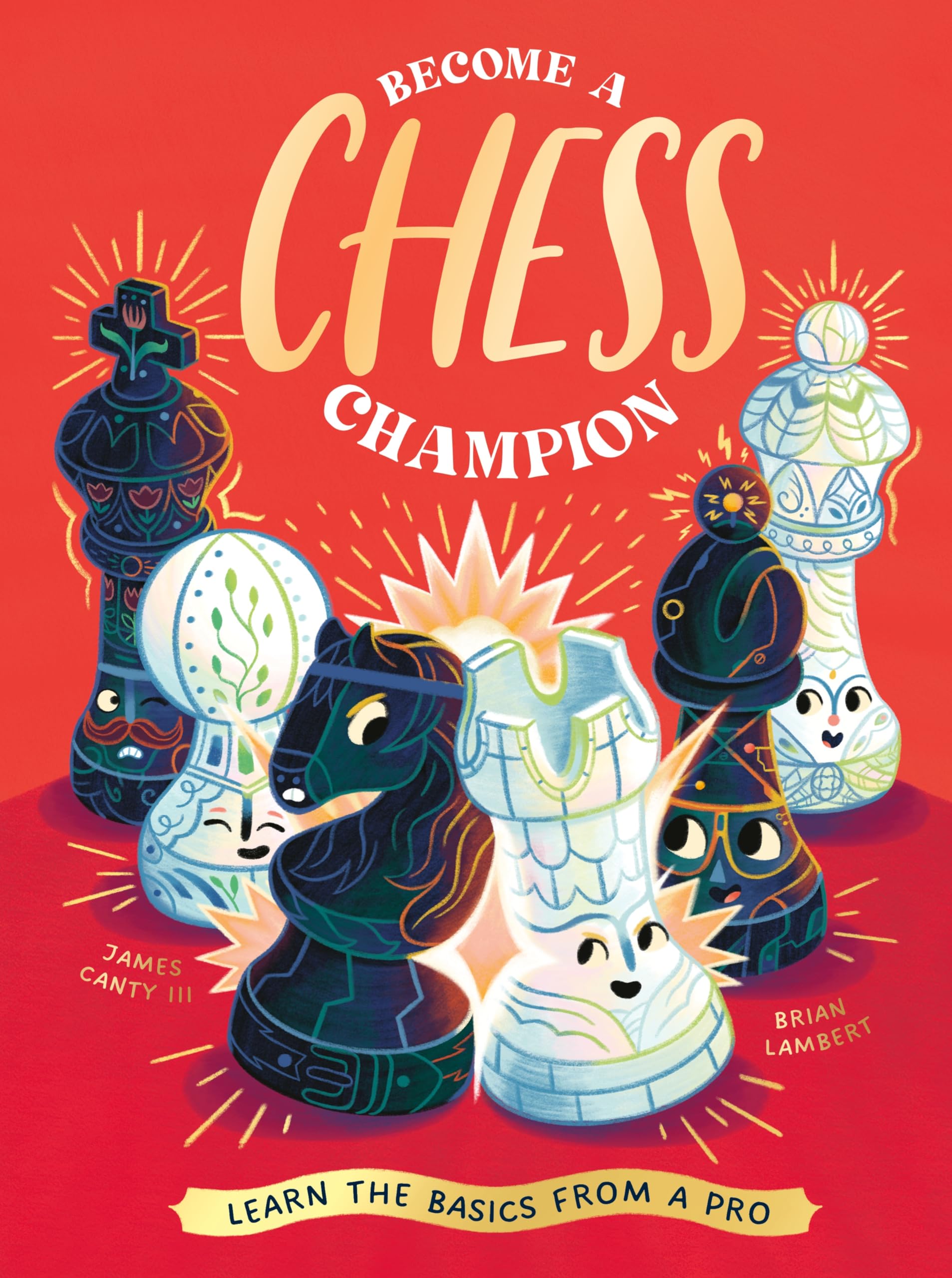 Become a Chess Champion: Learn the Basics from a Pro : III, James Canty ...